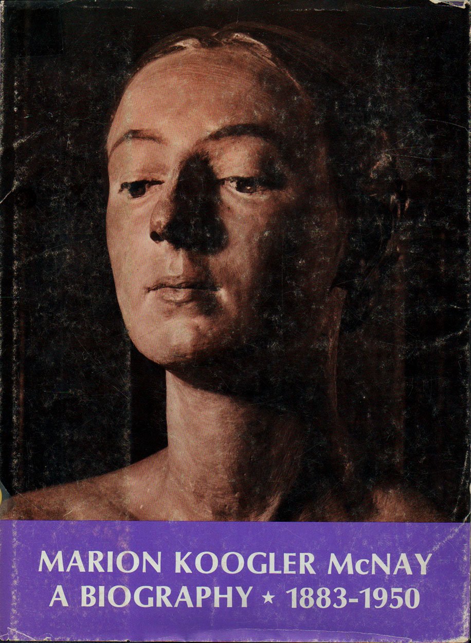 Marion Koogler McNay: A Biography 1883-1950: Burkhalter, Lois Wood ...
