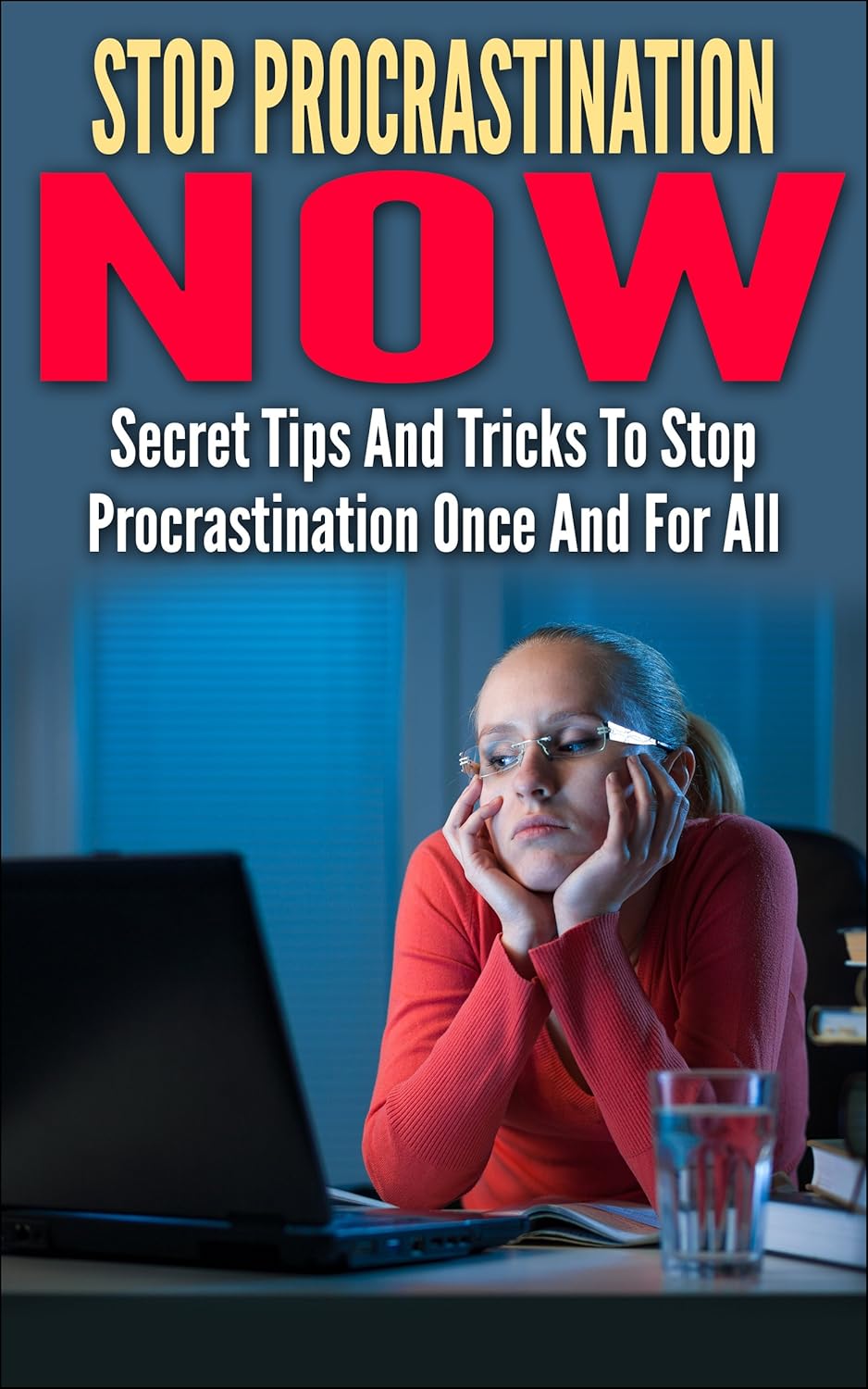 Stop Procrastination NOW - Secret Tips And Tricks To Stop ...