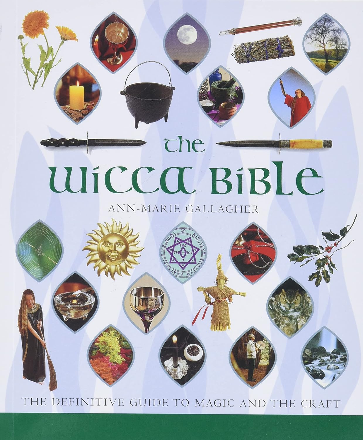 The Wicca Bible: The Definitive Guide to Magic and the Craft (Mind Body ...