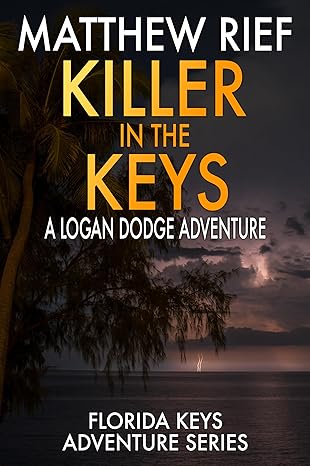 Amazon.com: Killer in the Keys: A Logan Dodge Adventure (Florida Keys ...