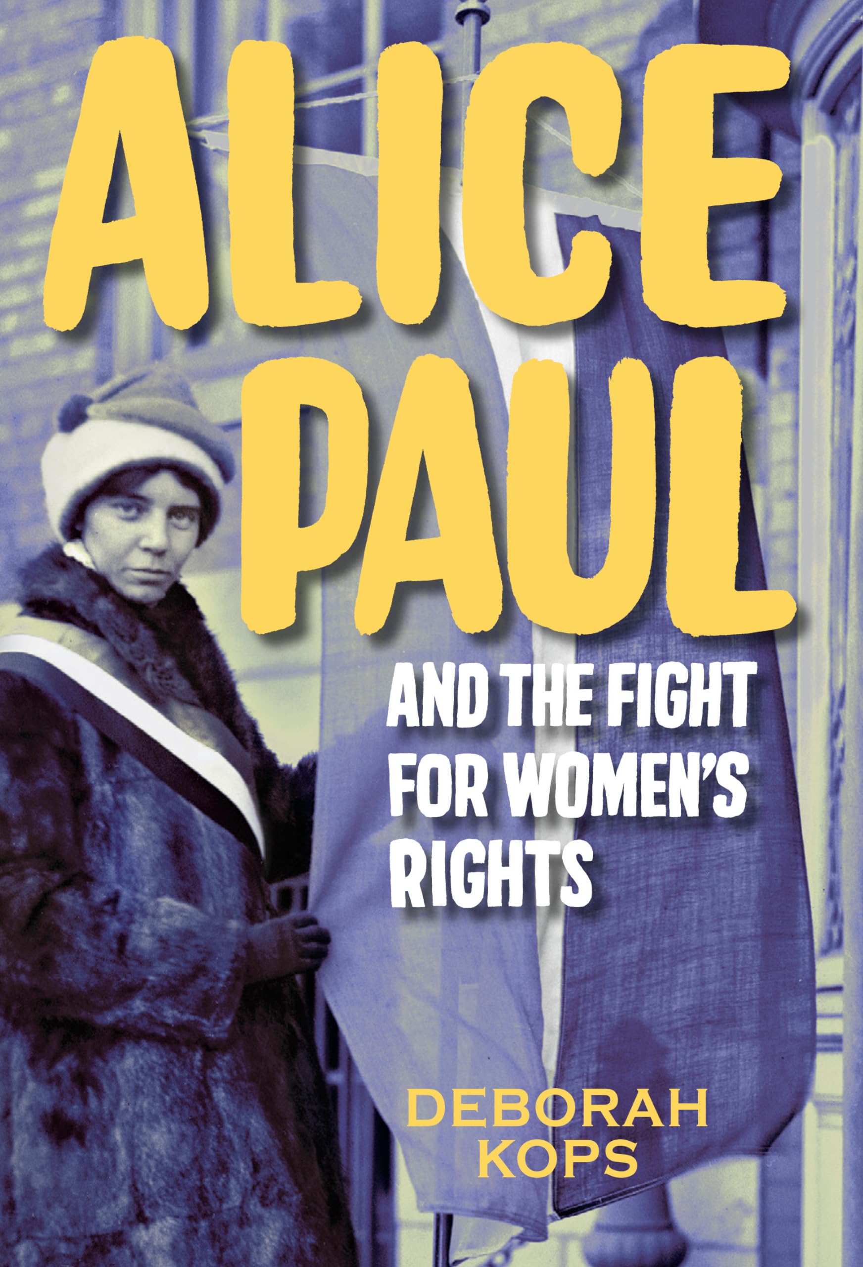 Alice Paul and the Fight for Women's Rights: From the Vote to the Equal ...