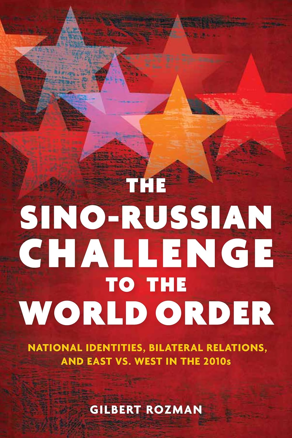 The Sino-Russian Challenge to the World Order: National Identities ...