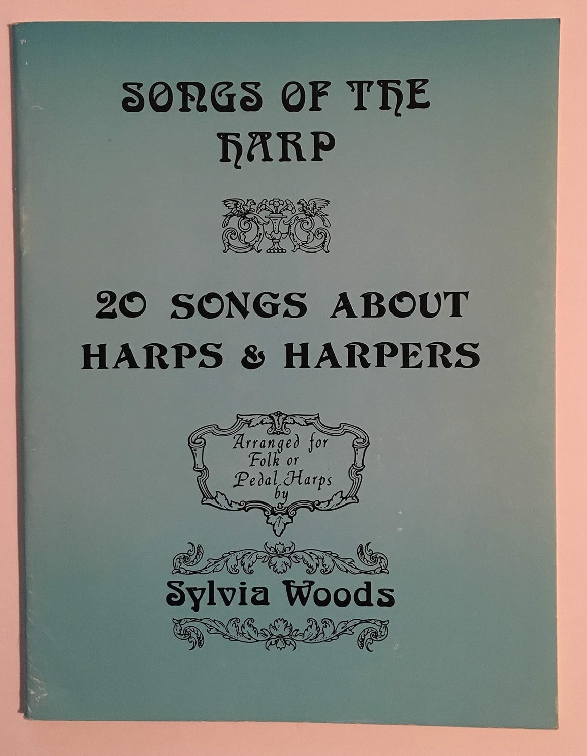 Songs of the Harp: 20 Songs About Harps and Harpers - Arranged for Folk ...