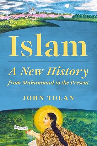 Amazon.com: Islam: A New History from Muhammad to the Present ...