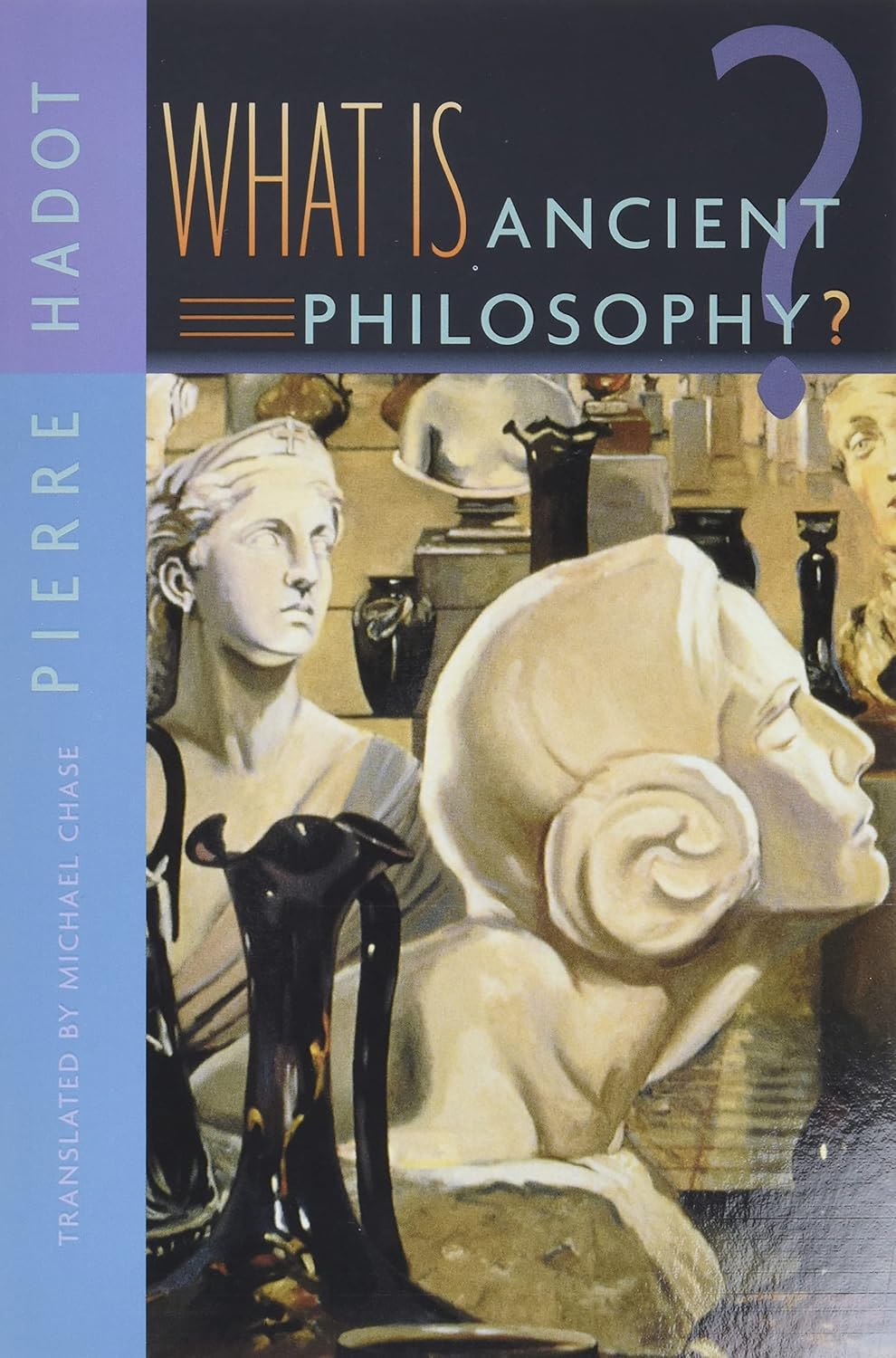 What is Ancient Philosophy? : Hadot, Pierre: Amazon.co.uk: Books