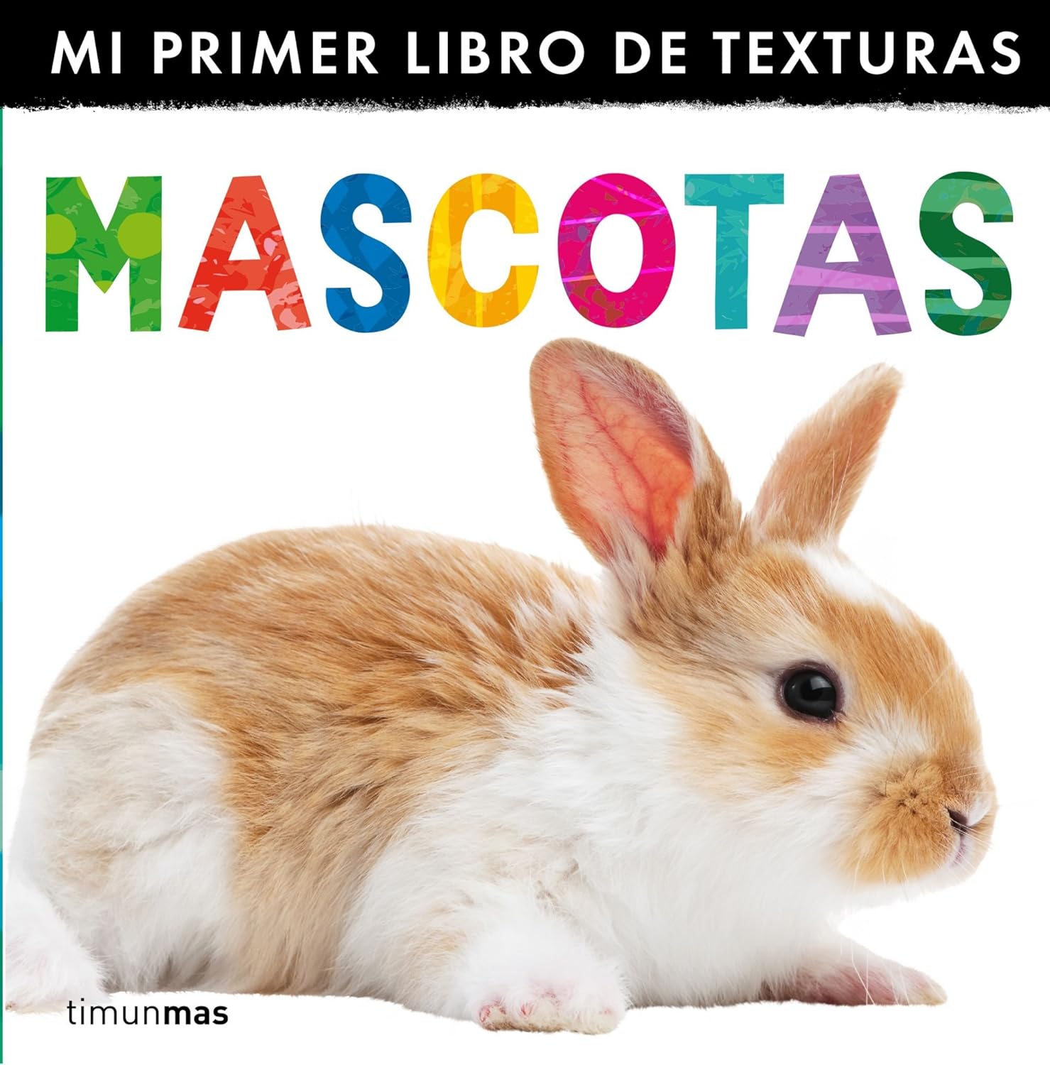 Mascotas. Mi primer libro de texturas (Mi Primer Libro De Texturas ...