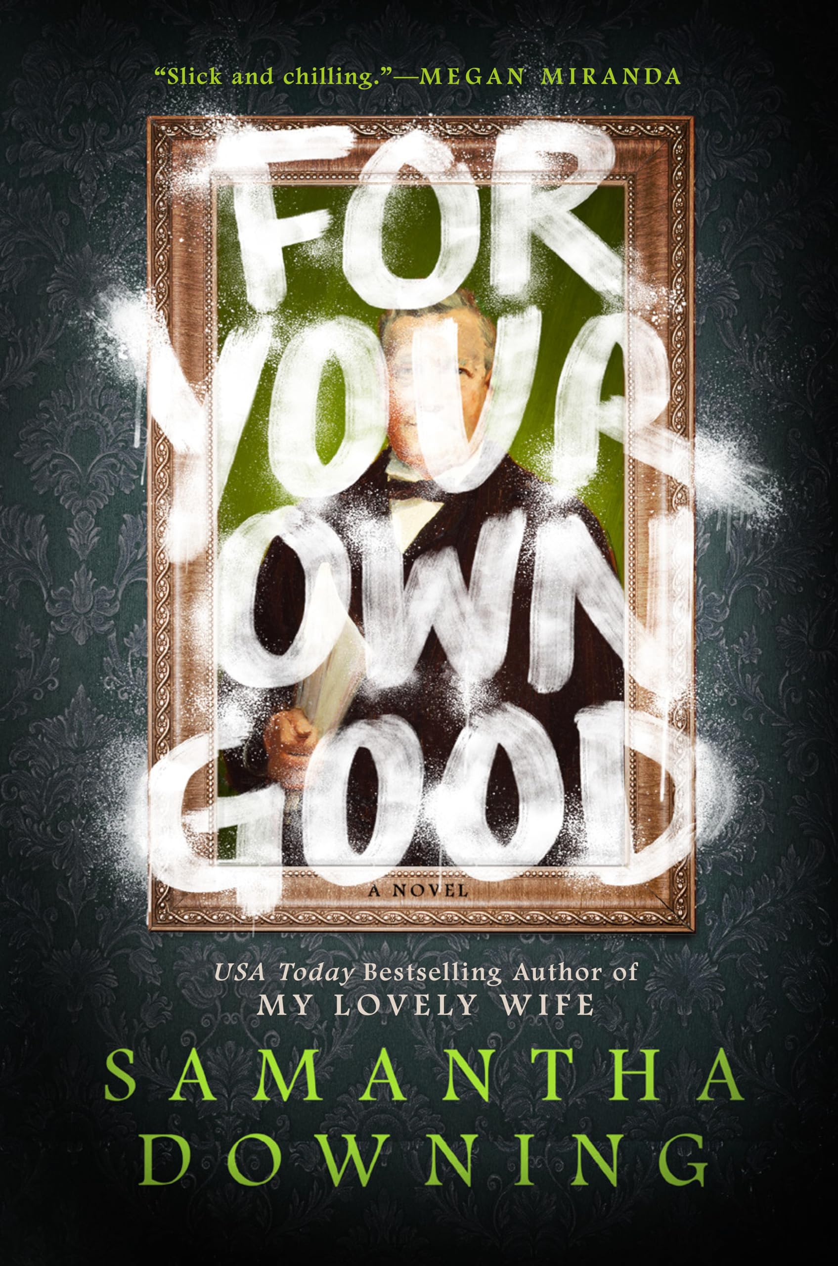For Your Own Good: Downing, Samantha: 9780593100974: Amazon.com: Books