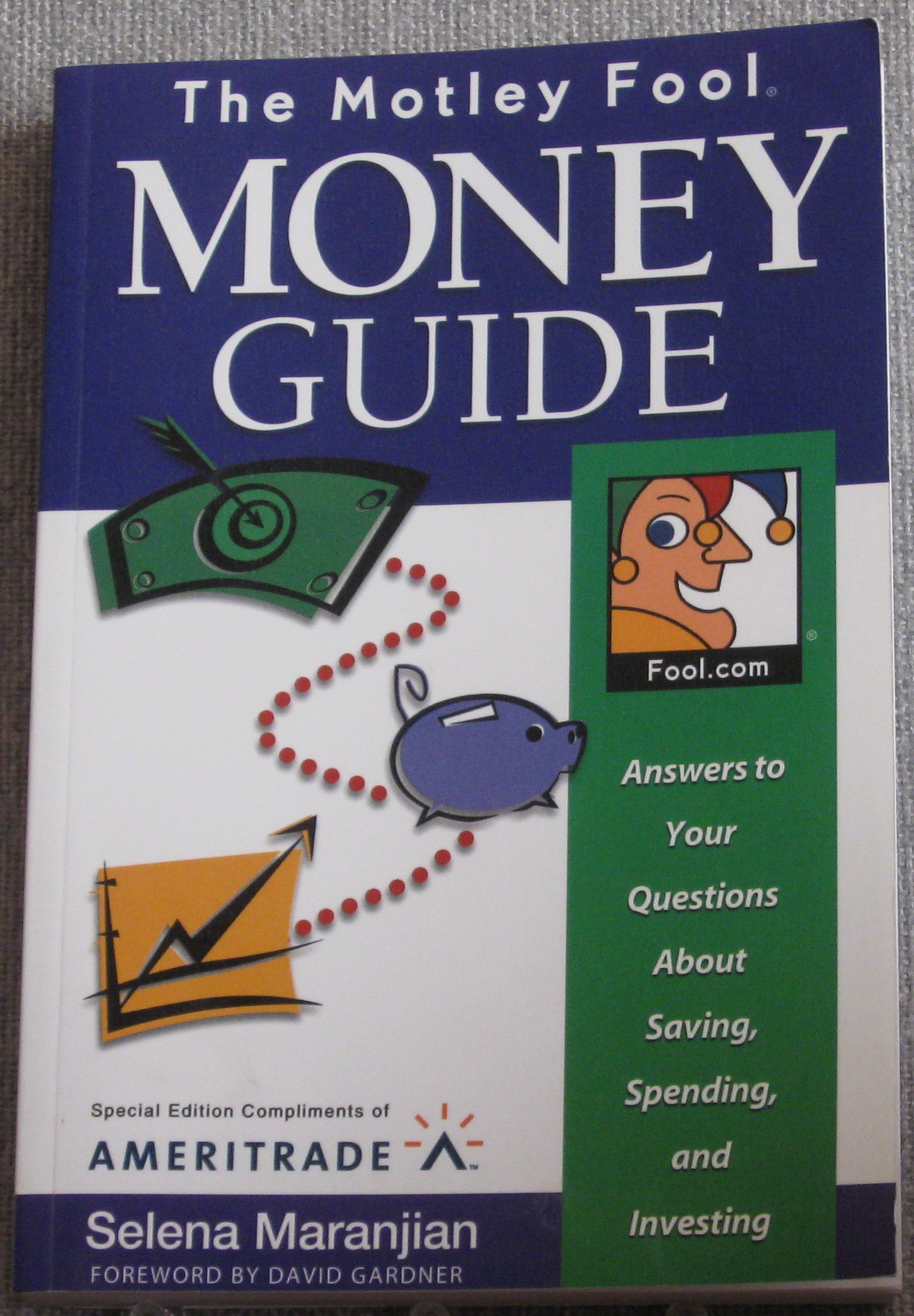 The Motley Fool Money Guide, Answers to your Questions about Saving ...