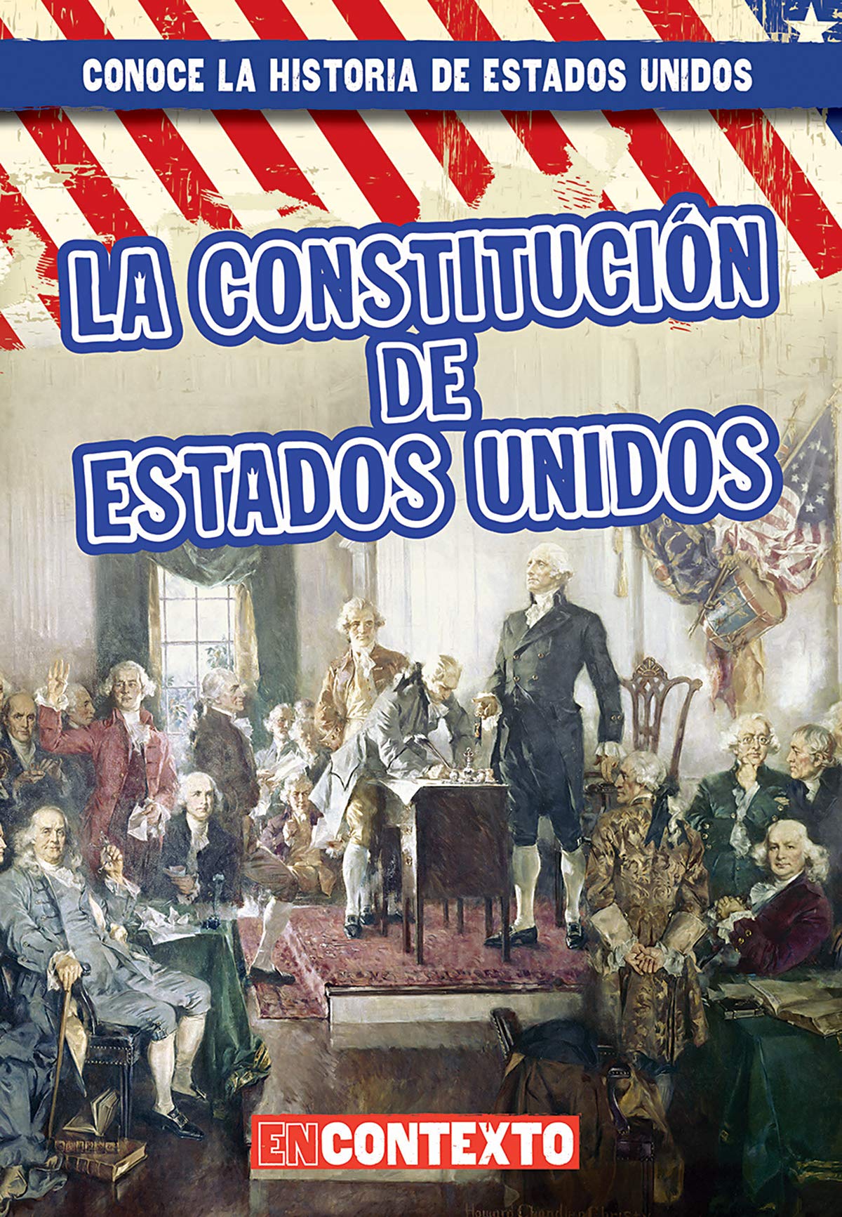 La Constitución de Estados Unidos (The U.S. Constitution) (Conoce la ...