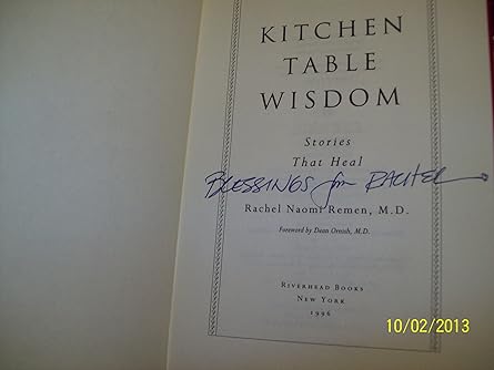 Kitchen Table Wisdom: Rachel Naomi Remen, Dean Ornish: 9781573220422 ...