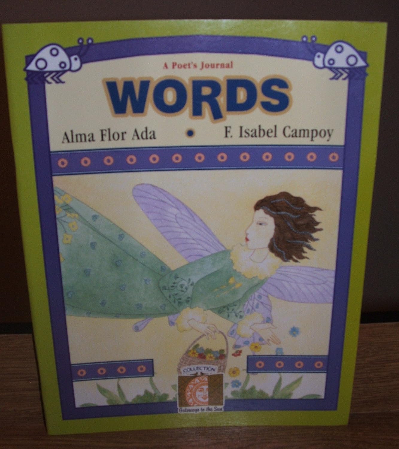 Words: Journal-b (Gateways to the Sun): Ada, Alma Flor, Campoy, Isabel ...