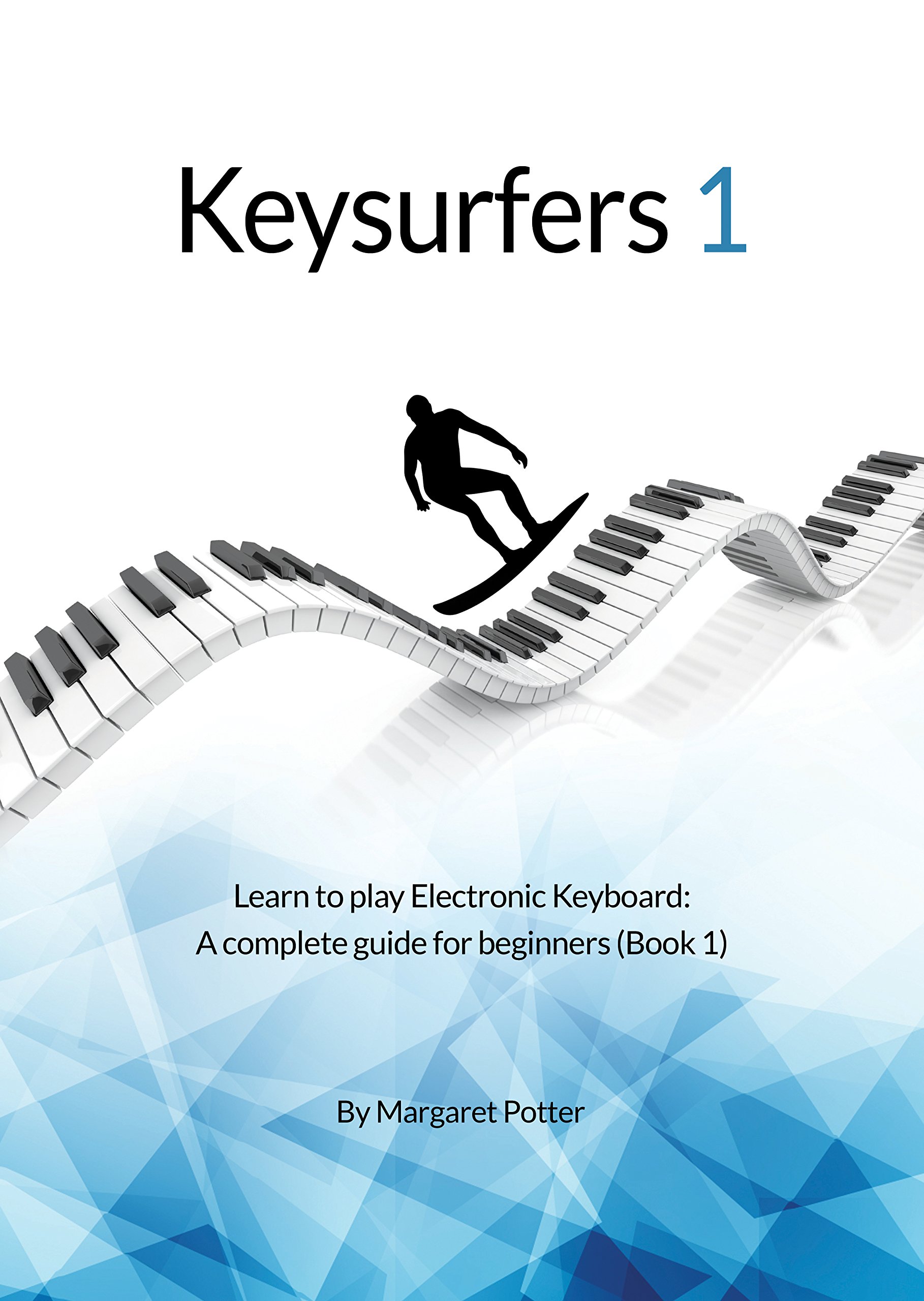 Keysurfers 1 Learn To Play Keyboard: A Complete Guide For Beginners ...