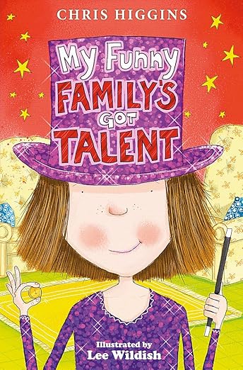 My Funny Family's Got Talent : Higgins, Chris: Amazon.co.uk: Books
