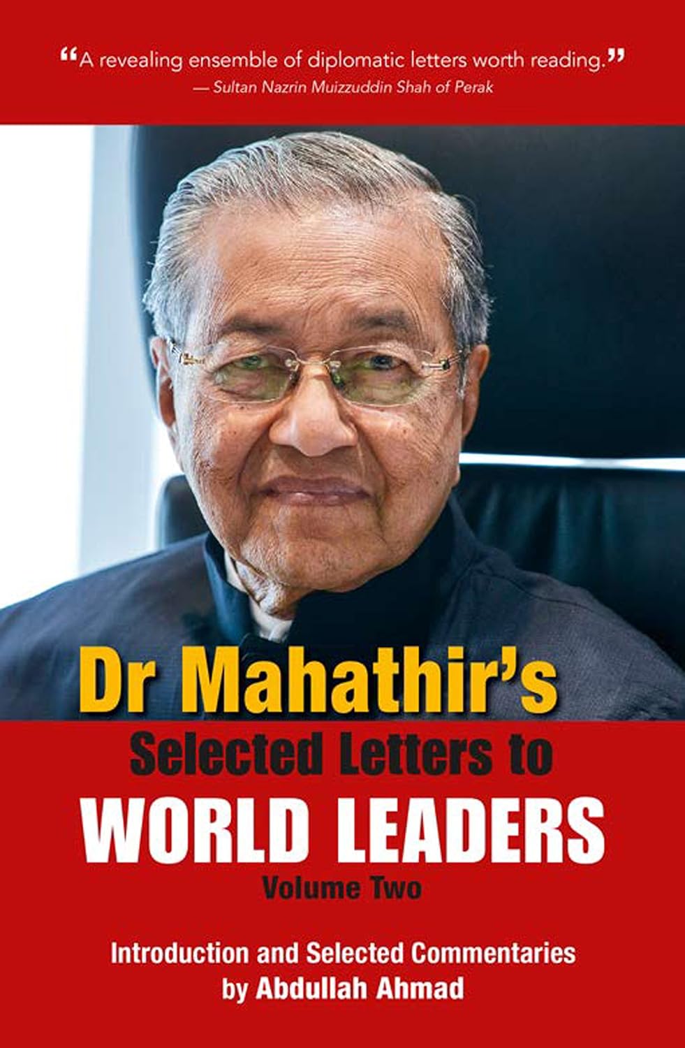 Dr Mahathir’s Selected Letters to World Leaders Volume 2 (Dr. Mahathir ...