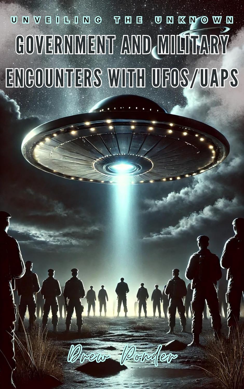 Amazon.com: Unveiling the Unknown: Government and Military Encounters ...