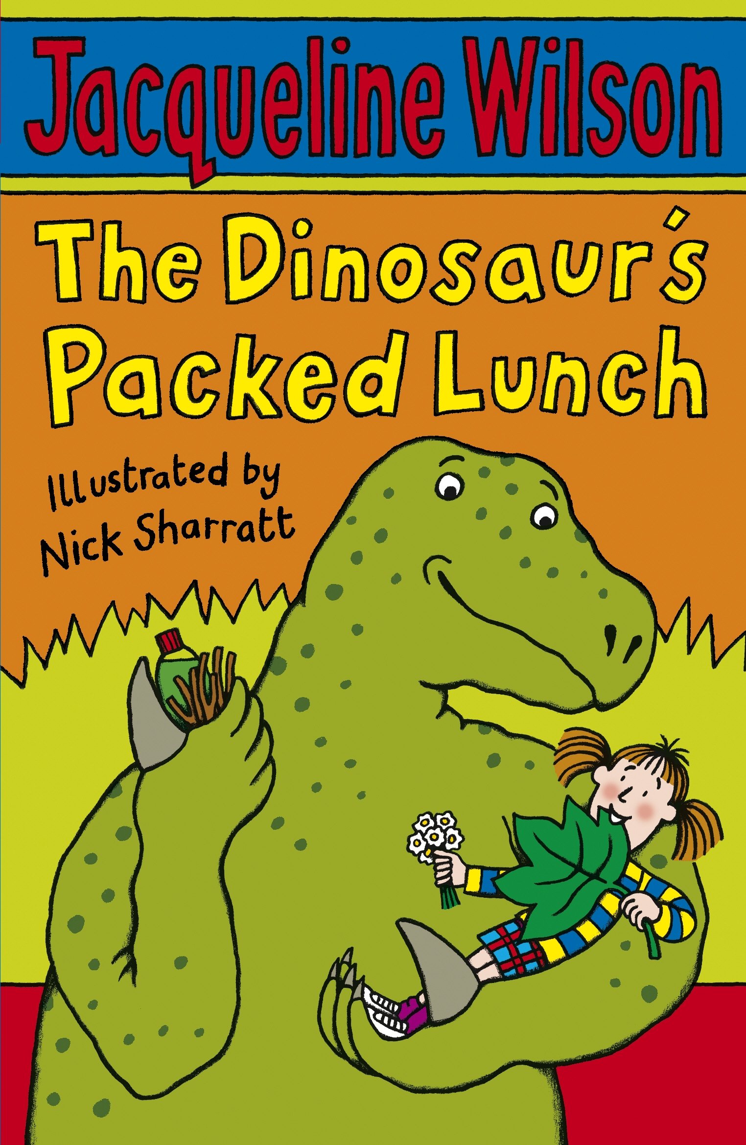 The Dinosaur's Packed Lunch: Wilson, Jacqueline, Sharratt, Nick ...