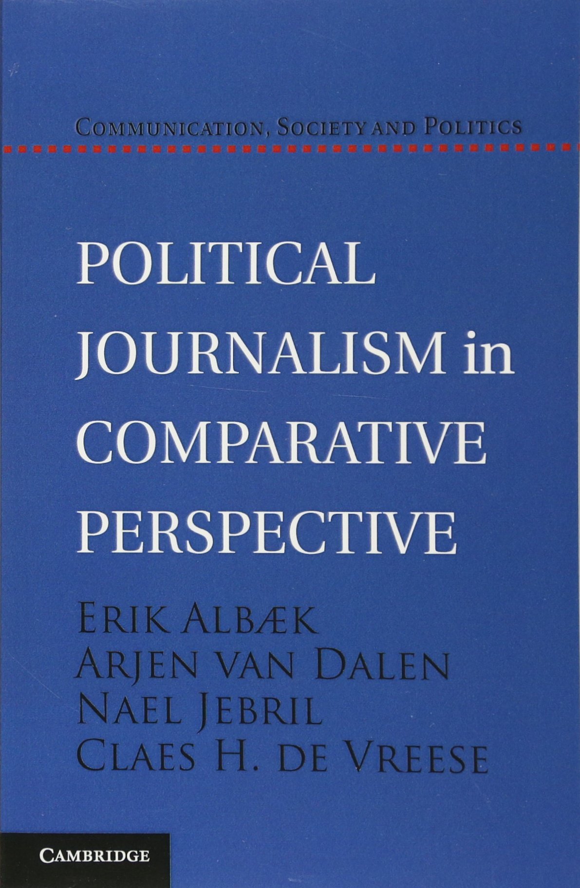 Political Journalism in Comparative Perspective (Communication, Society ...