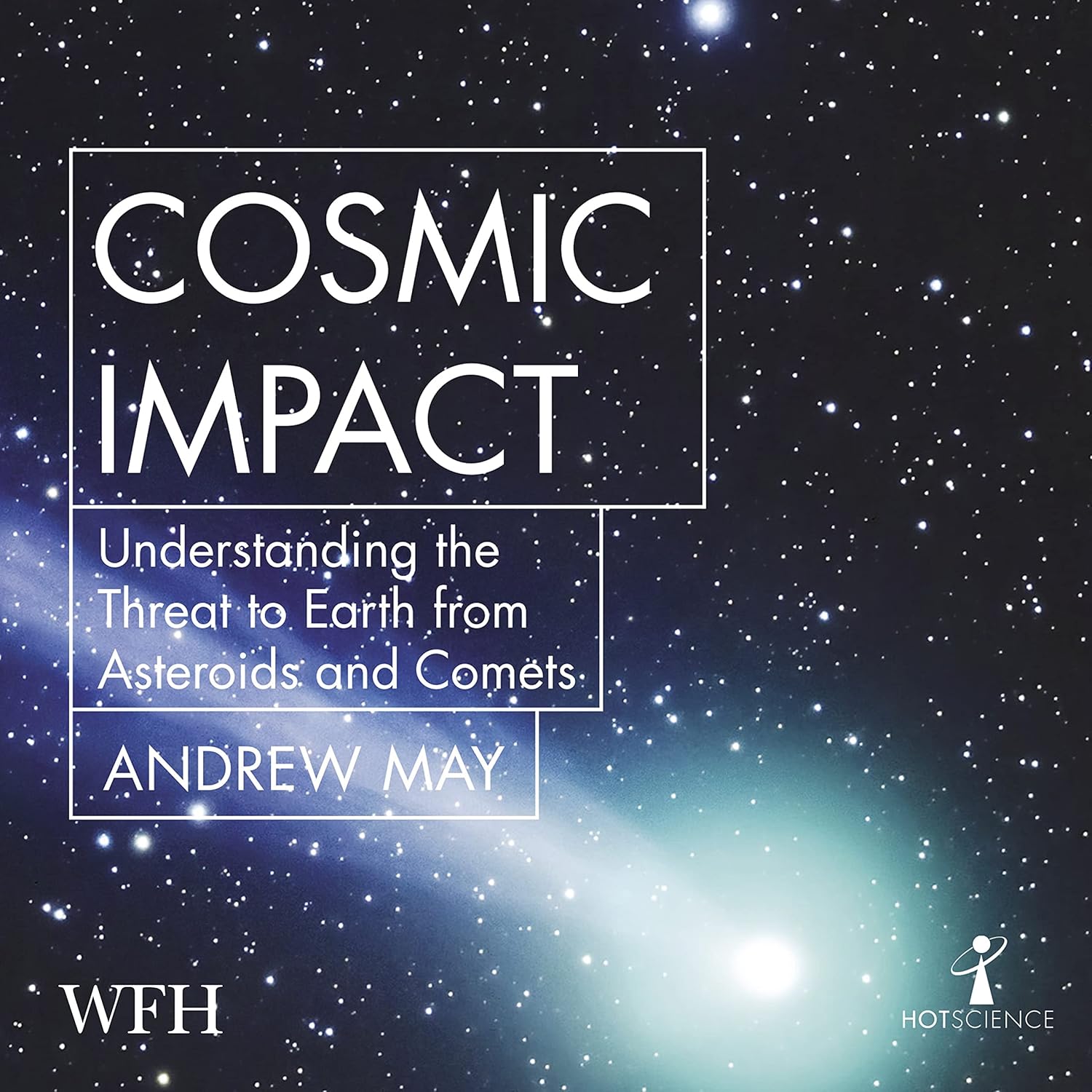 Buy Cosmic Impact: Understanding the Threat to Earth from Asteroids and ...
