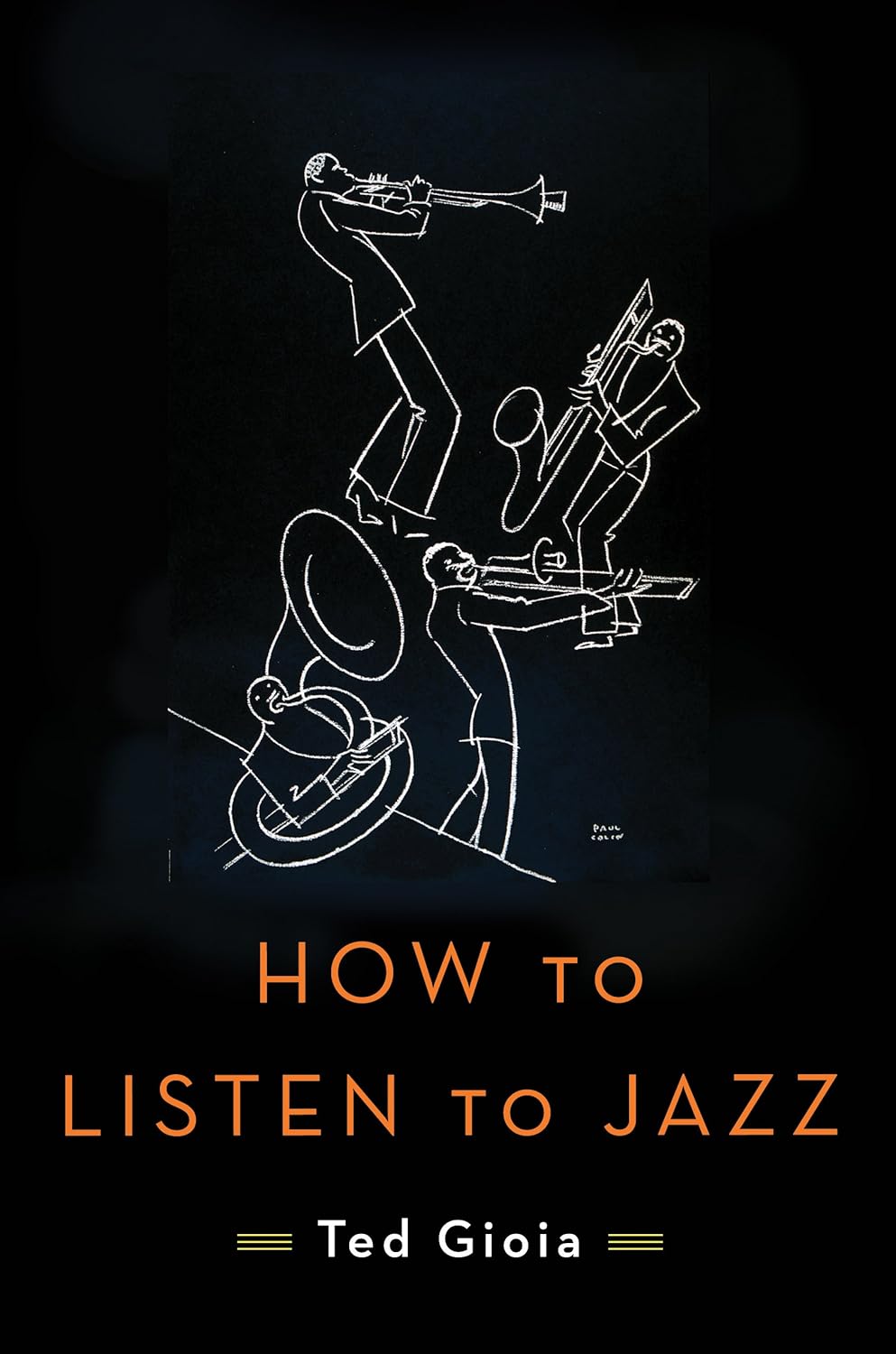 How to Listen to Jazz: Gioia, Ted: 9780465060894: Amazon.com: Books