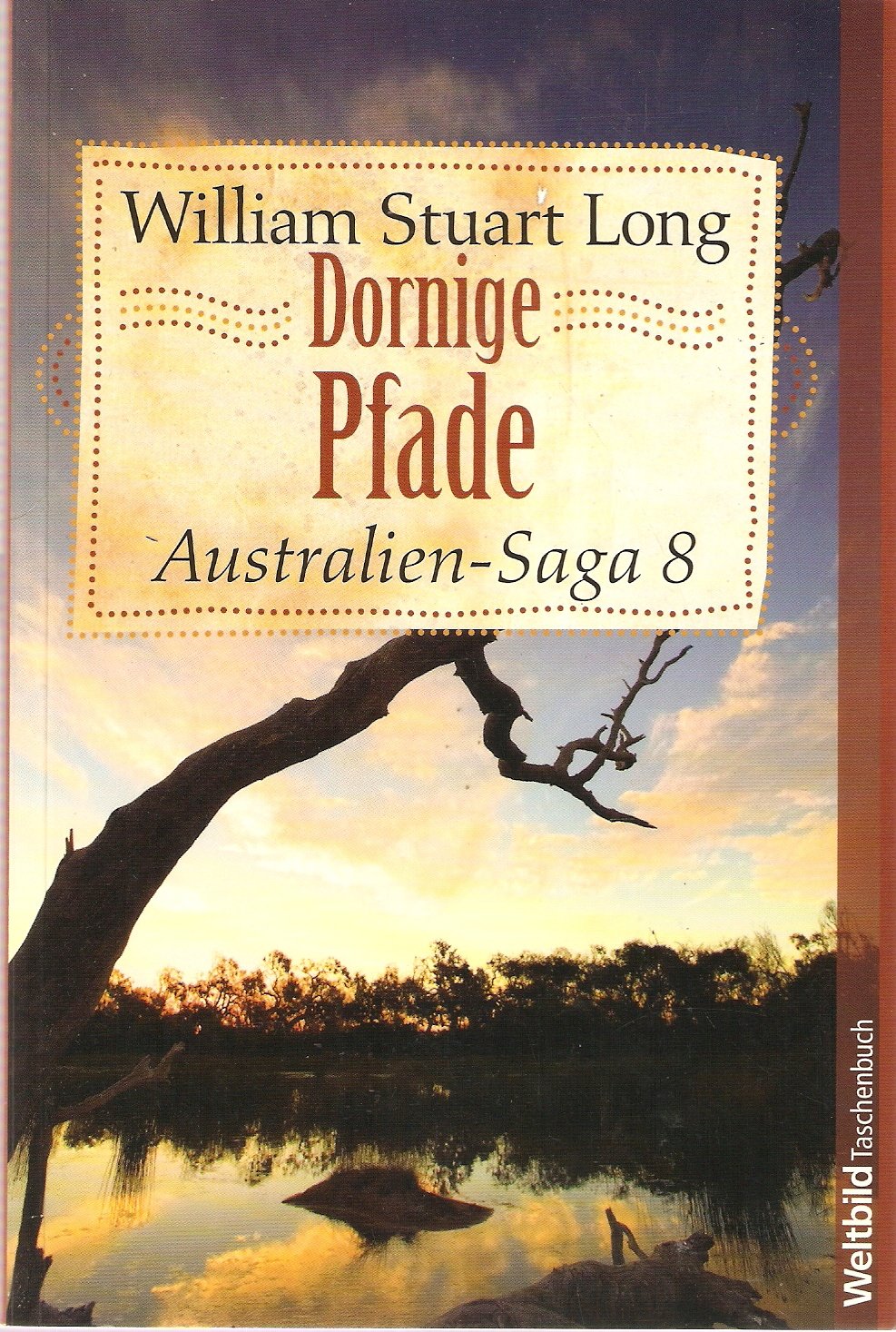 Amazon.com: Dornige Pfade (Australien-Saga 8): 9783898976657: William ...
