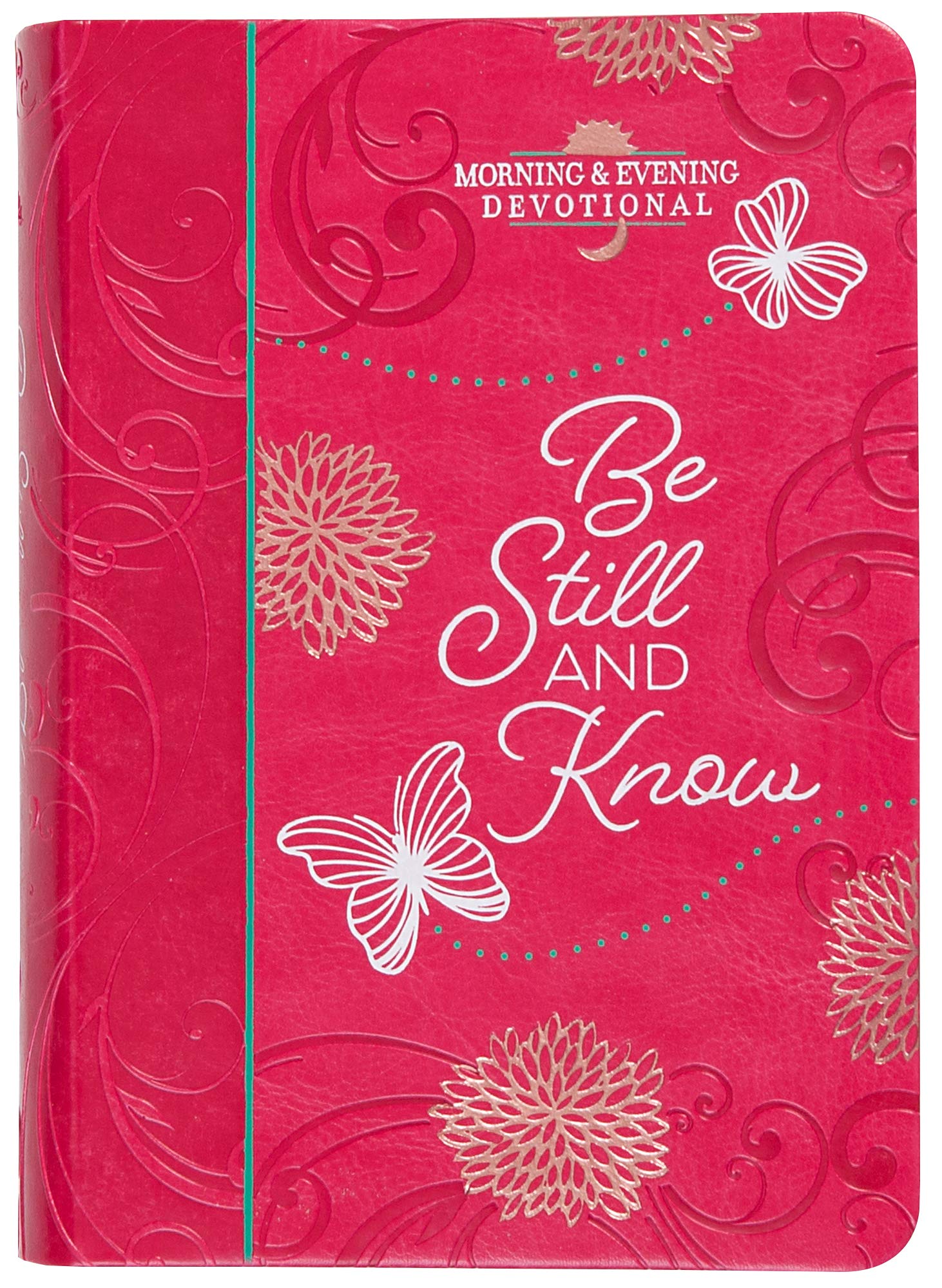 Be Still and Know: Morning & Evening Devotional - A Morning and Evening ...