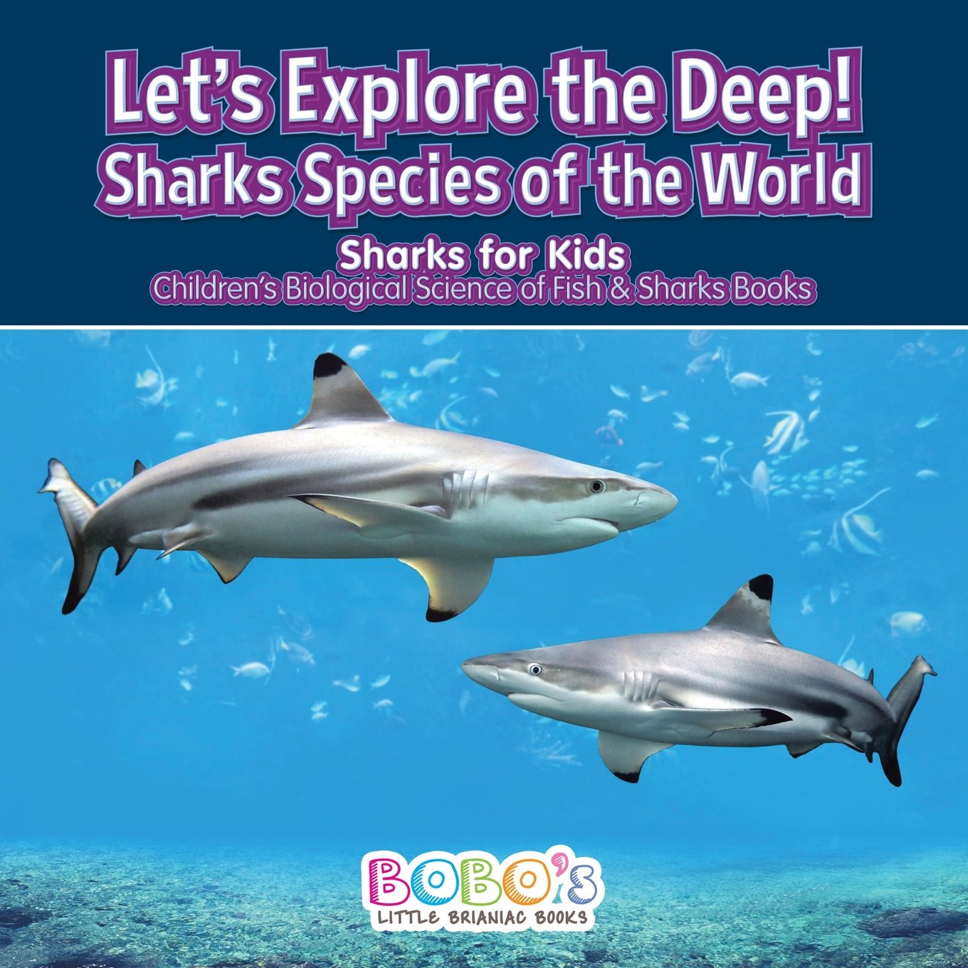 Let's Explore the Deep! Sharks Species of the World - Sharks for Kids ...