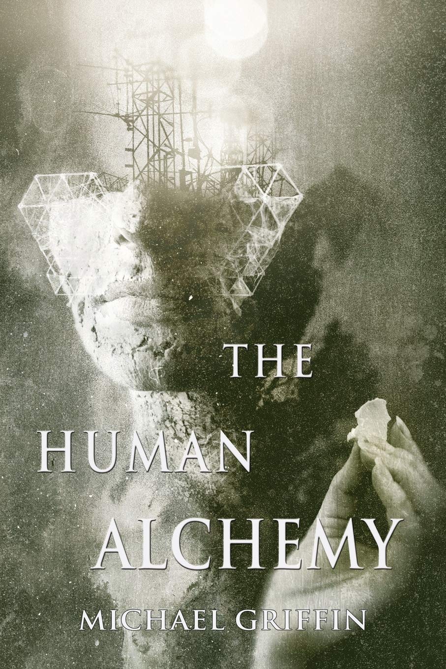 The Human Alchemy: Griffin, Michael, Miskowski, S P: 9781939905406 ...