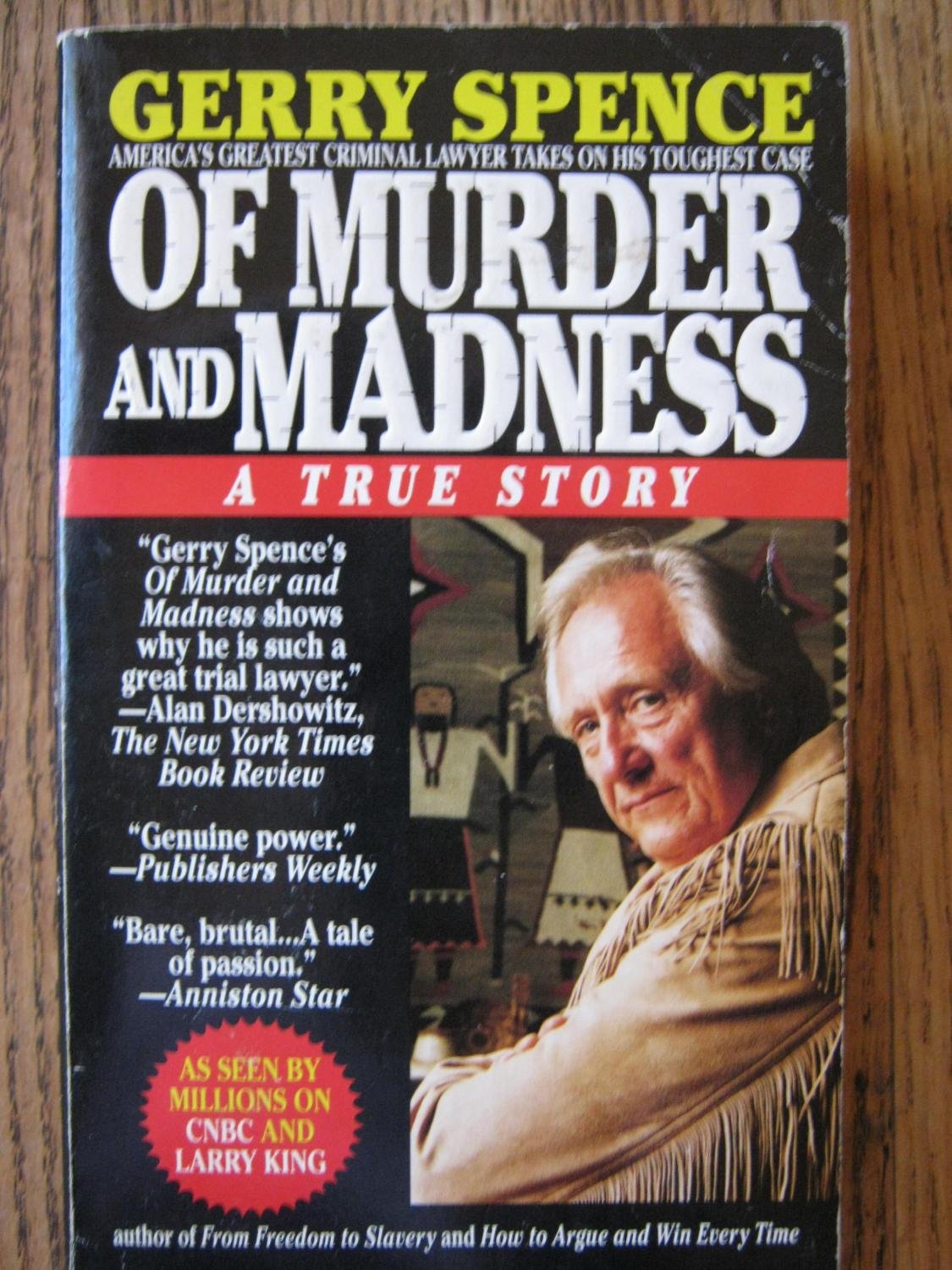 Of Murder and Madness: A True Story: Spence, Gerry: 9780312956875 ...