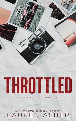 Amazon.com: Throttled (Deluxe Edition) (Dirty Air, 1): 9781464227615: Asher, Lauren: Books