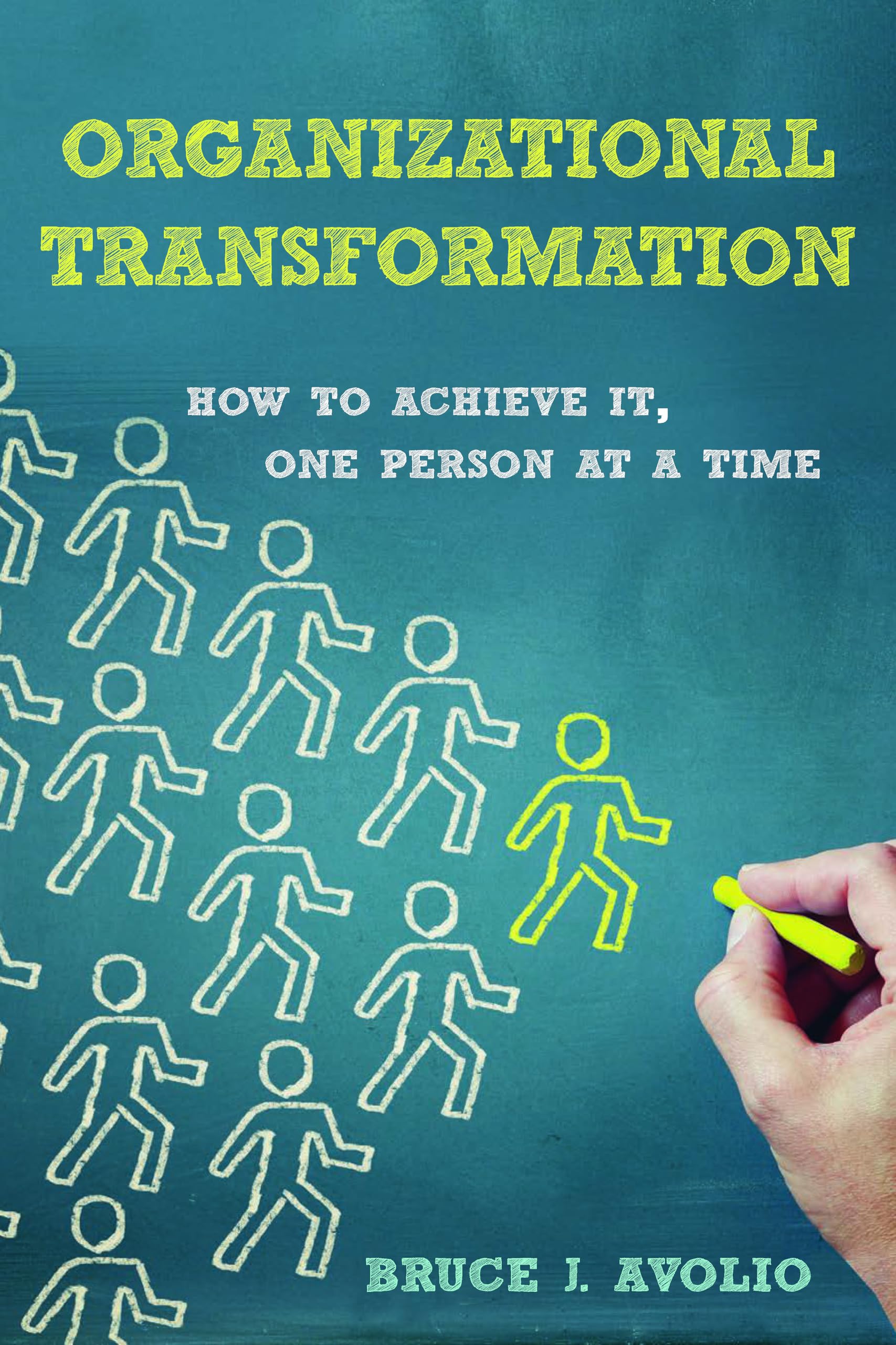 Organizational Transformation: How to Achieve It, One Person at a Time ...