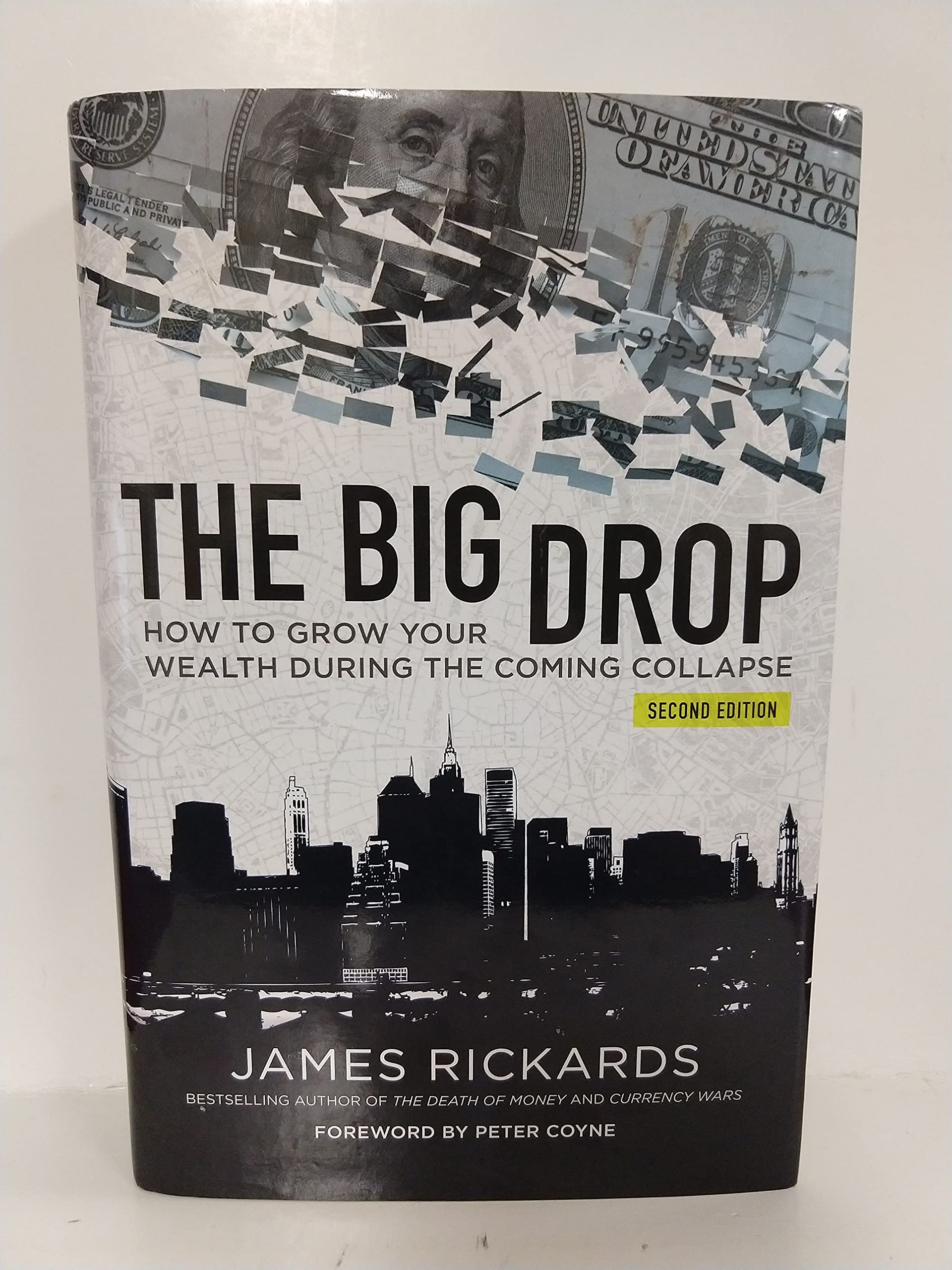 The Big Drop Second Edition How To Grow Your Wealth During The Coming ...