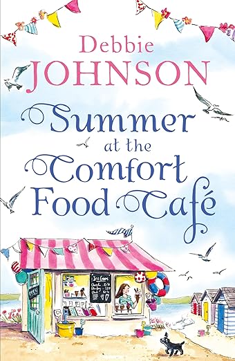 Summer at the Comfort Food Café: A gorgeously uplifting and ...