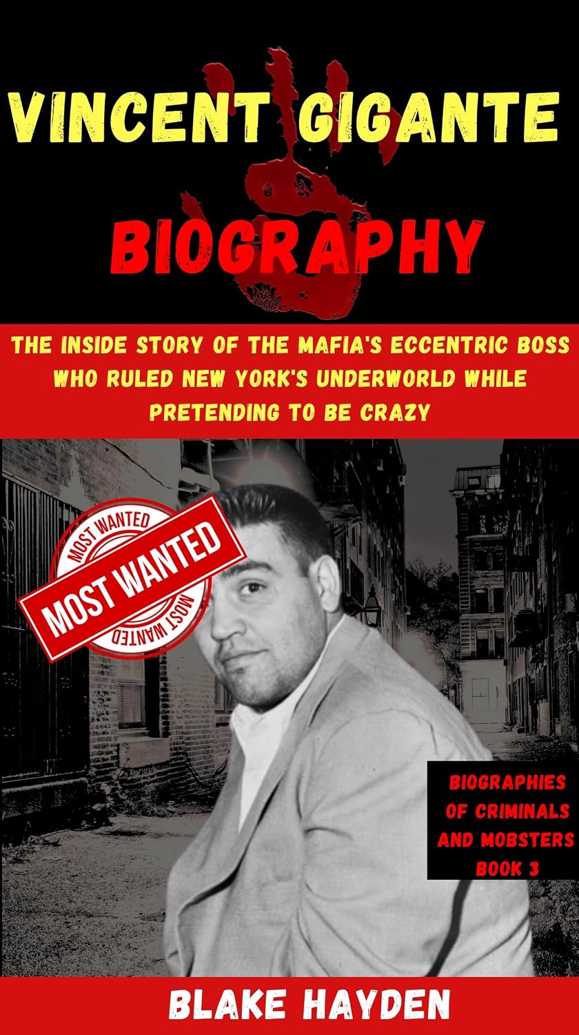 Vincent Gigante Biography : The Inside Story of the Mafia's Eccentric ...