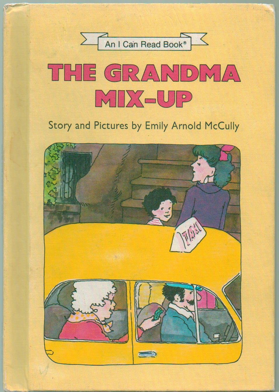 THE GRANDMA MIX-UP.Story and pictures by Emily Arnold McCully.An I Can ...