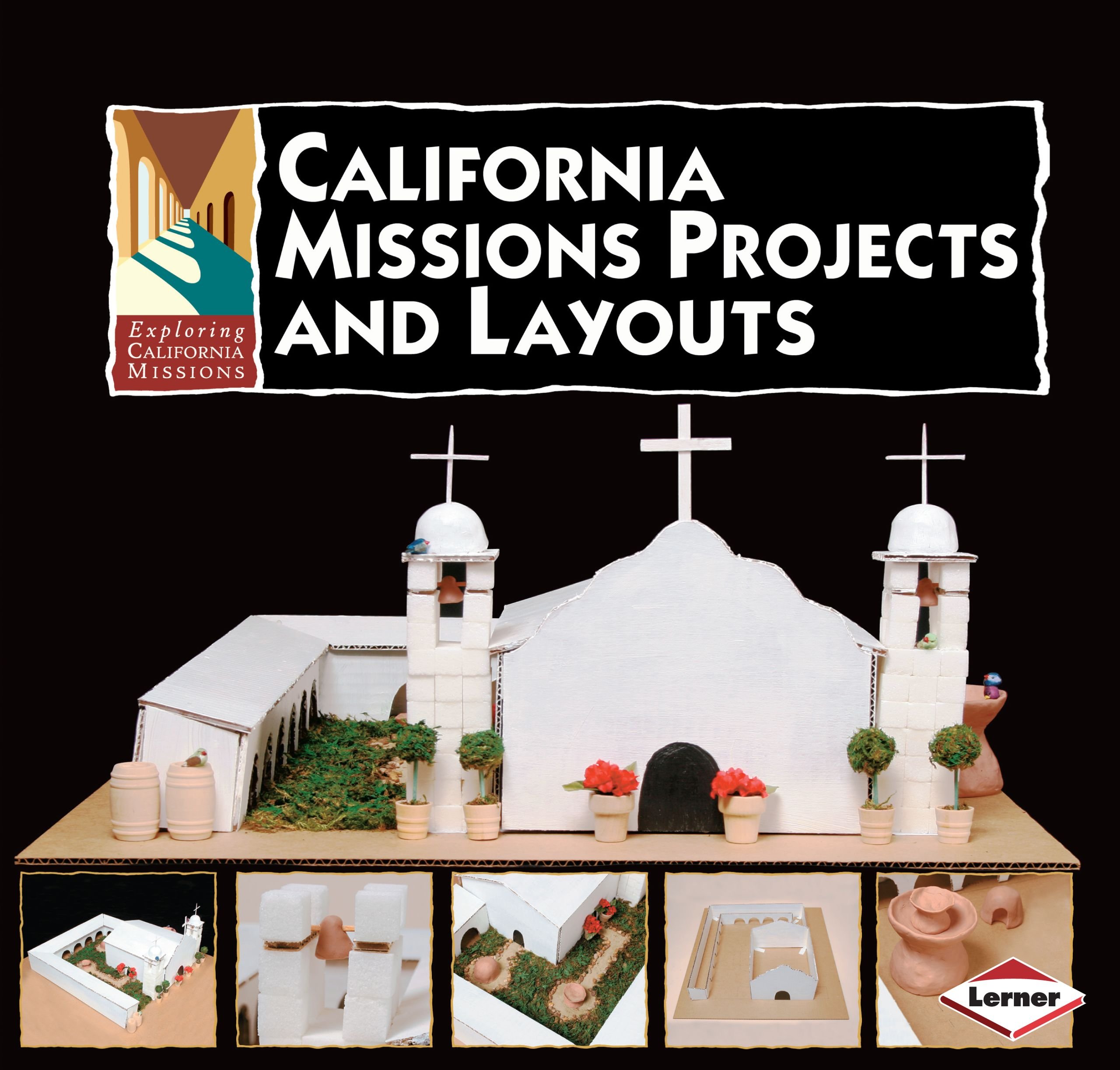 California Missions Projects and Layouts (Exploring California Missions ...