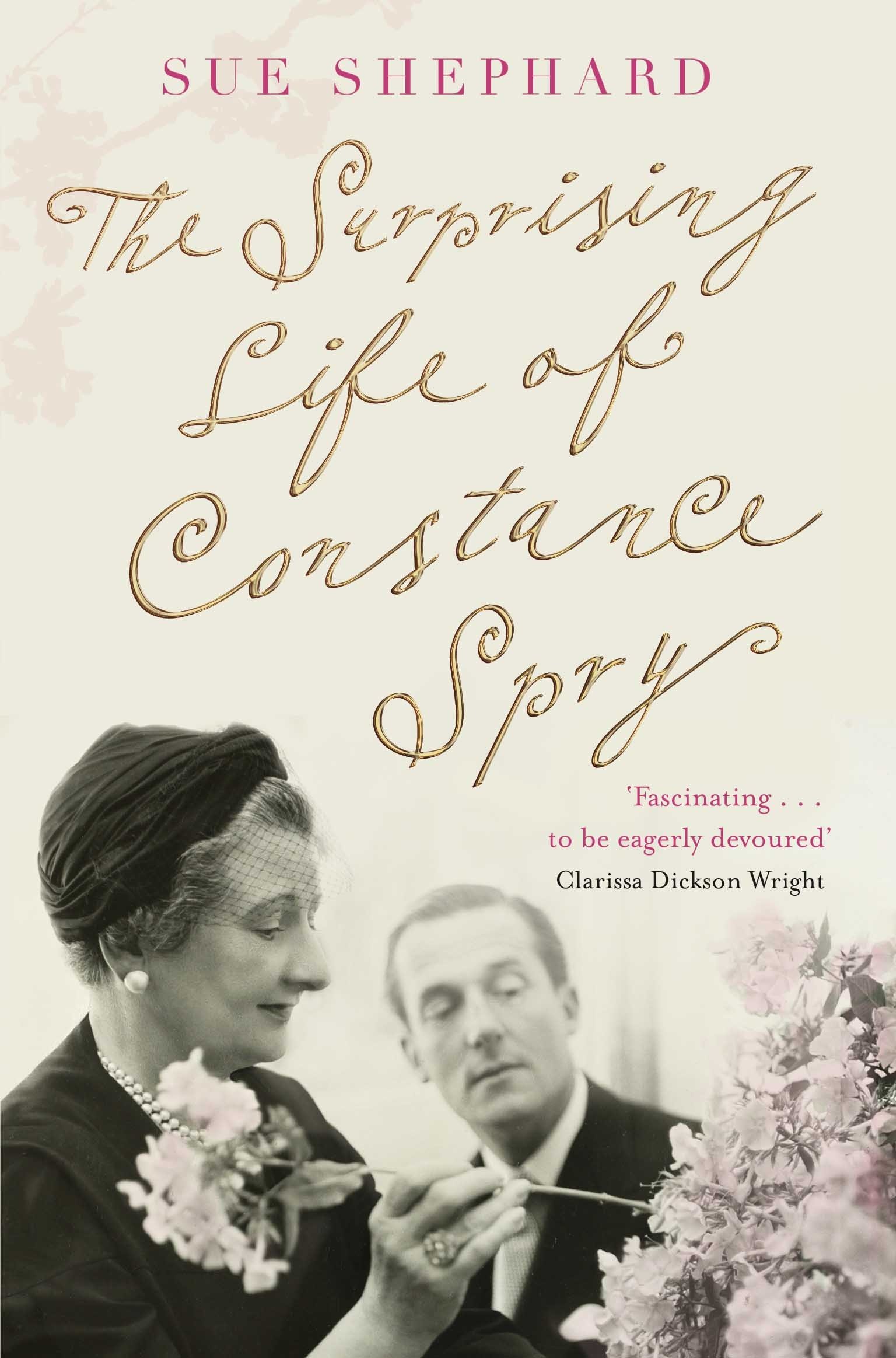 The Surprising Life of Constance Spry: From Social Reformer to Society ...