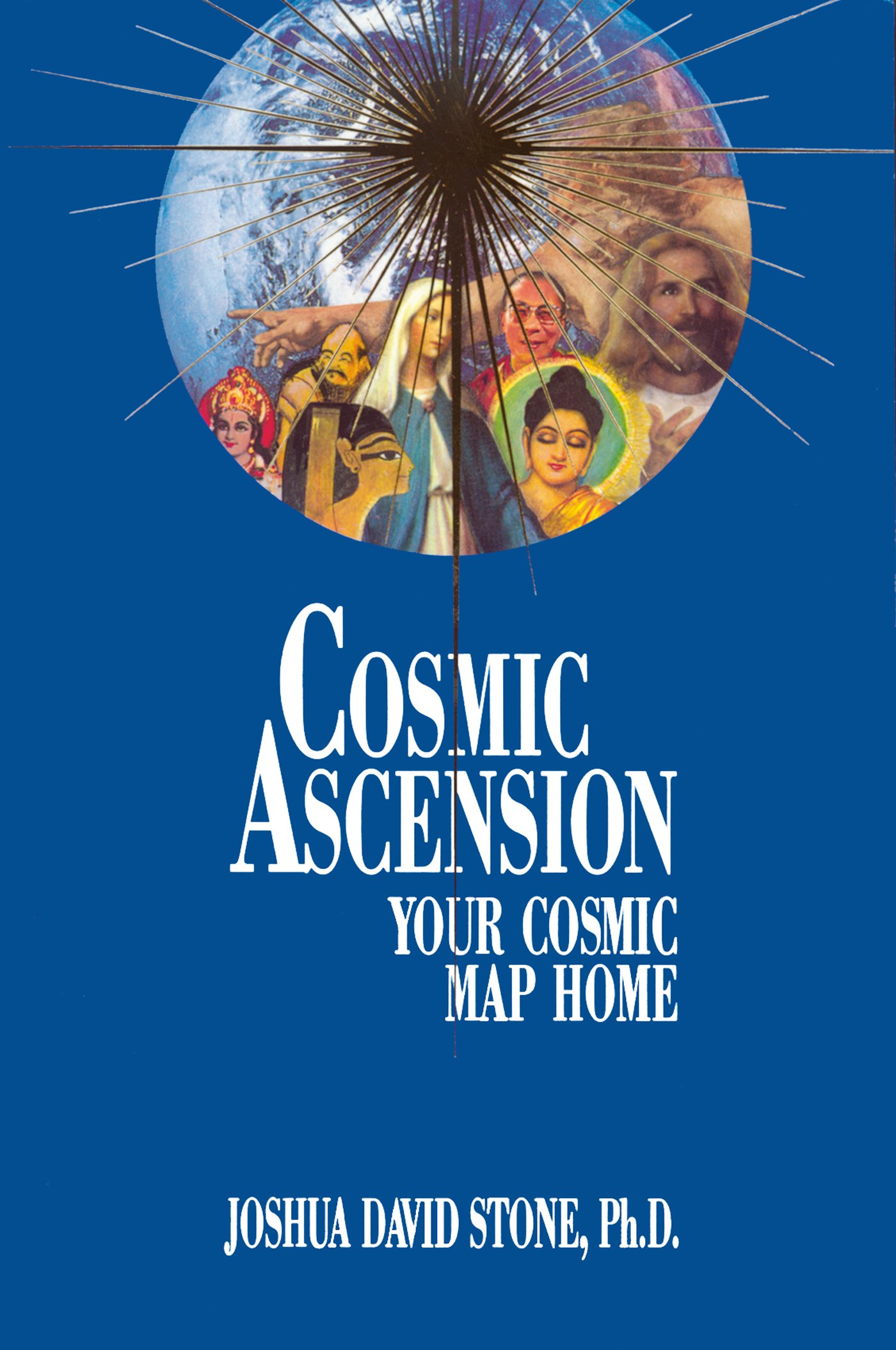 Cosmic Ascension: Your Cosmic Map Home (The Easy-To-Read Encyclopedia ...