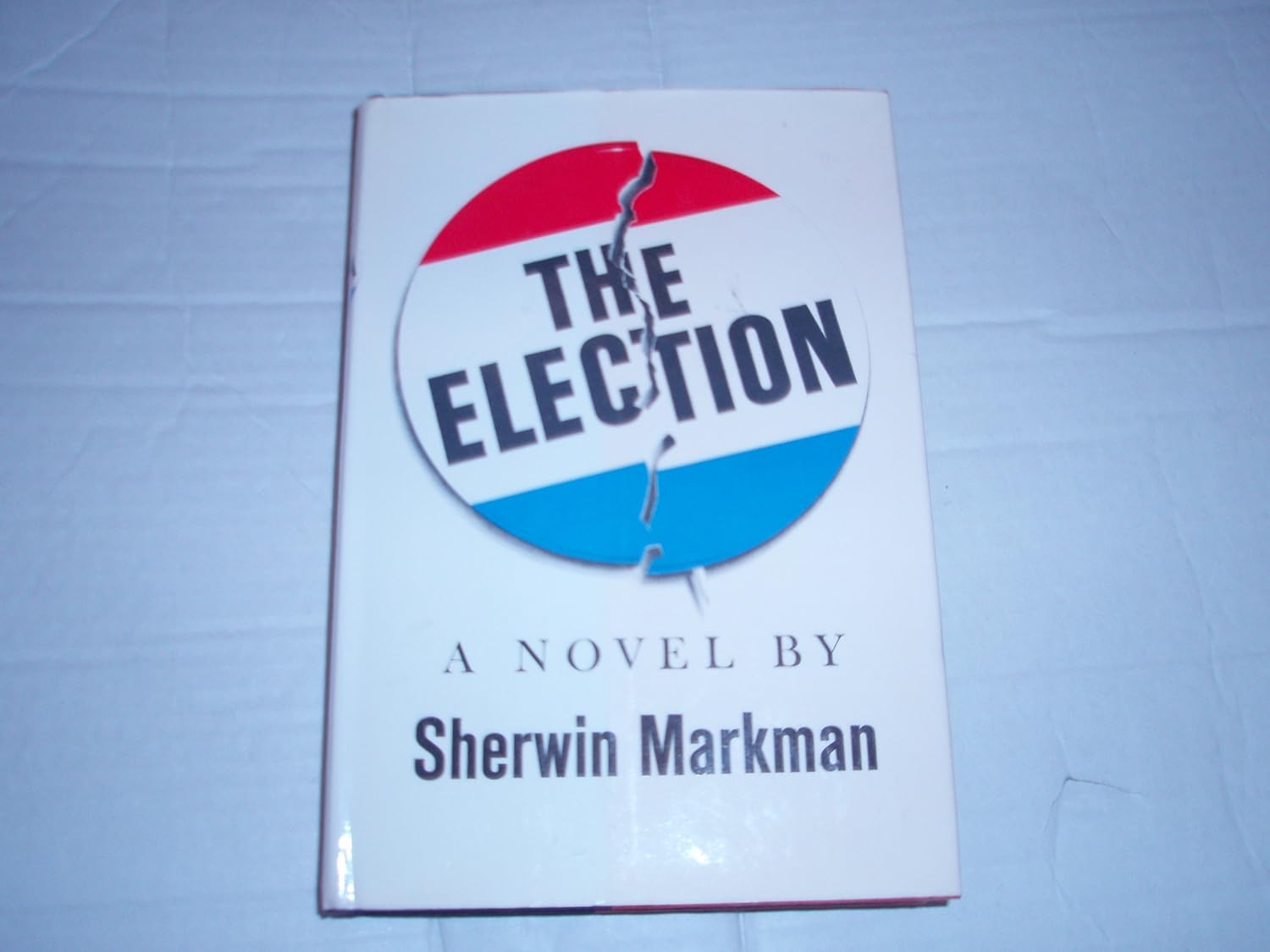 The Election: markman, sherwin: Amazon.com: Books