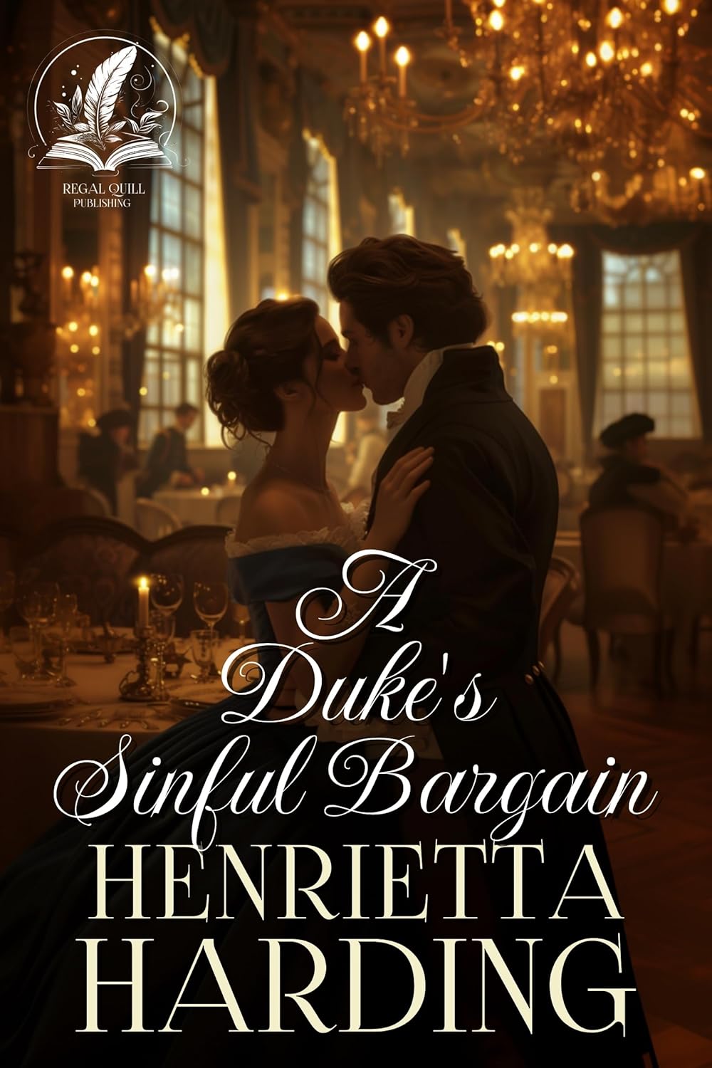 A Duke's Sinful Bargain: A Historical Regency Romance Novel (Lust and Love in High Society ...