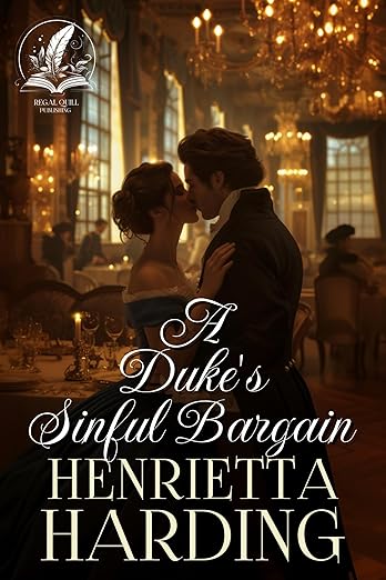 A Duke's Sinful Bargain: A Historical Regency Romance Novel (Love and ...