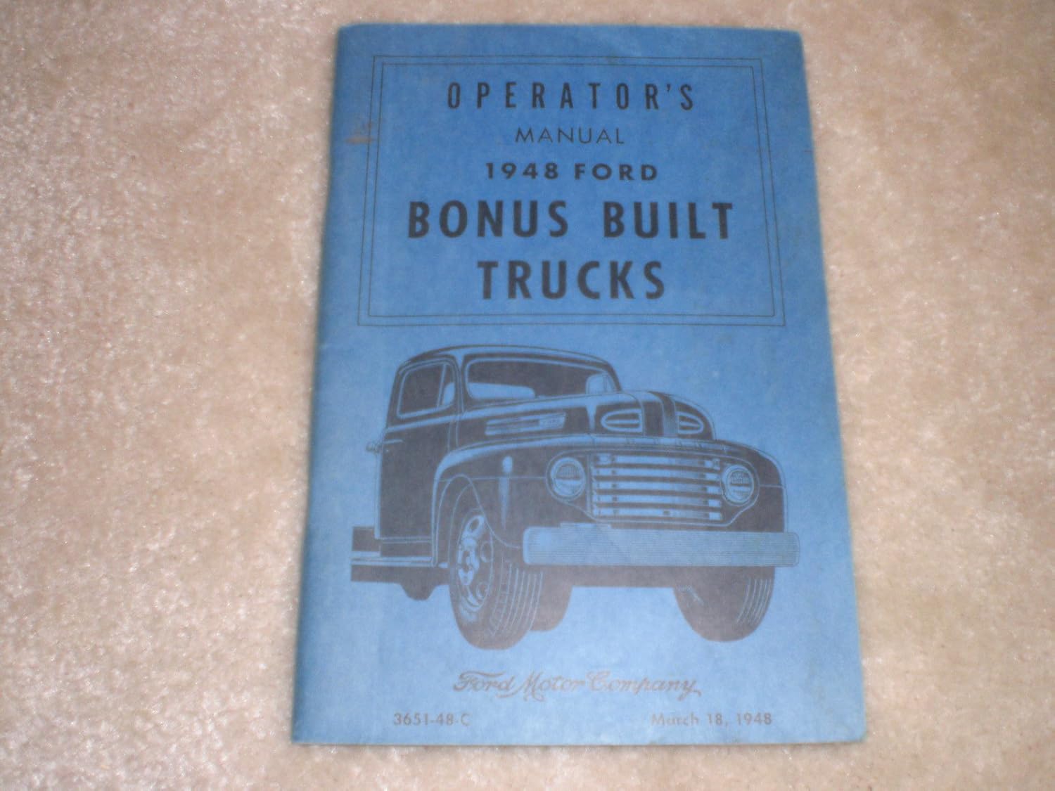 Operator's Manual 1948 Ford Bonus Built Trucks: ford motor co.: Amazon ...