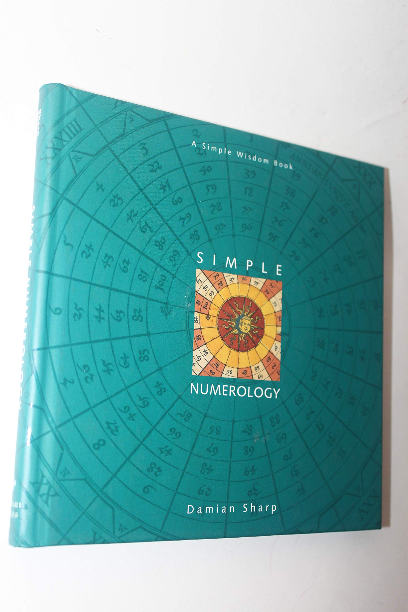 Simple Numerology: A Simple Wisdom book (A Simple Wisdom Book series ...