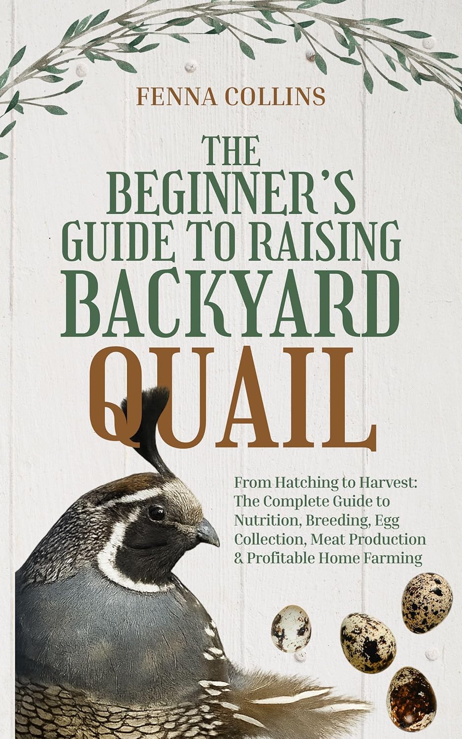 Amazon.com: The Beginner’s Guide to Raising Backyard Quail: From ...