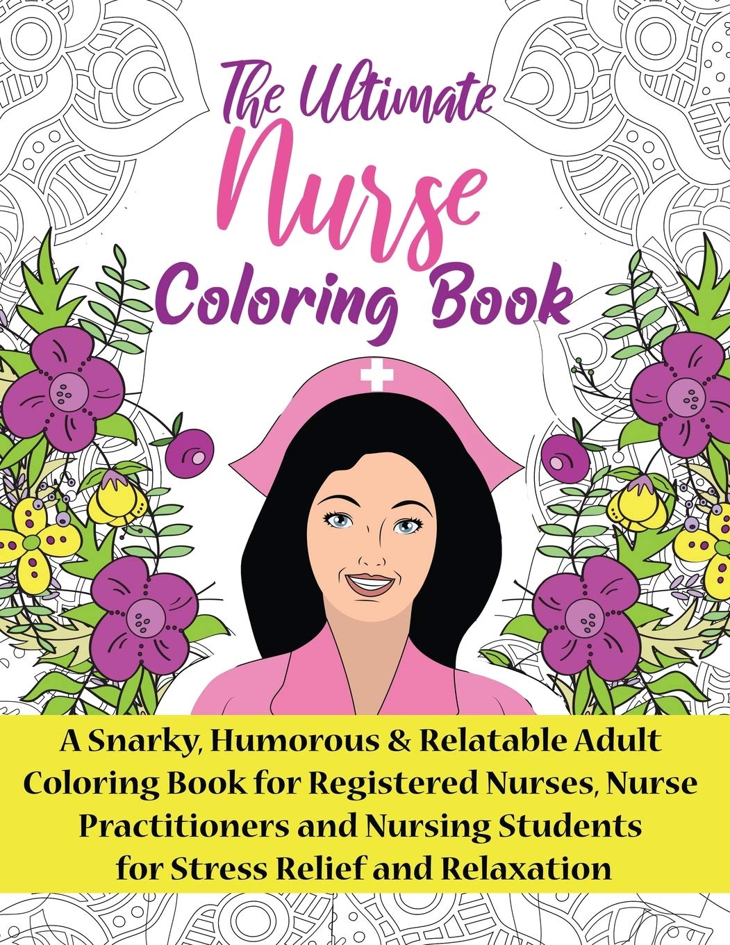 Amazon.com: The Ultimate Nurse Coloring Book: A Snarky, Relatable ...