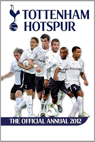 Official Tottenham Hotspur FC Annual 2012 (Annuals 2012): Amazon.co.uk ...