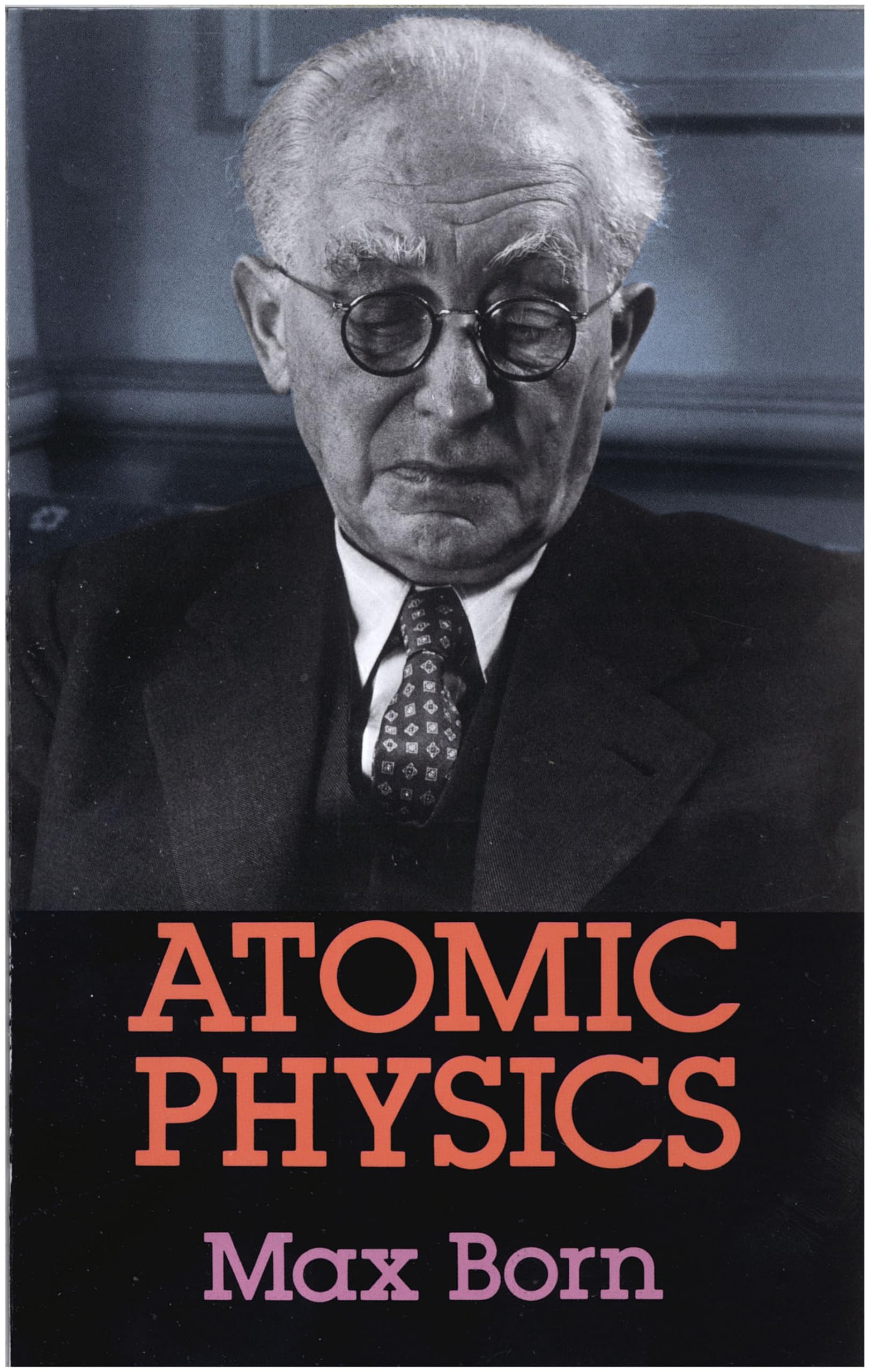 Atomic Physics: 8th Edition (Dover Books on Physics): Born, Max ...