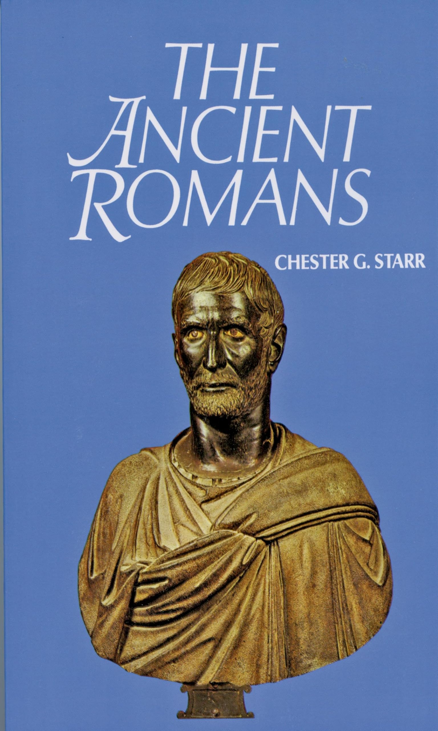 Amazon.com: The Ancient Romans: 9780195014549: Starr, Chester G.: Books