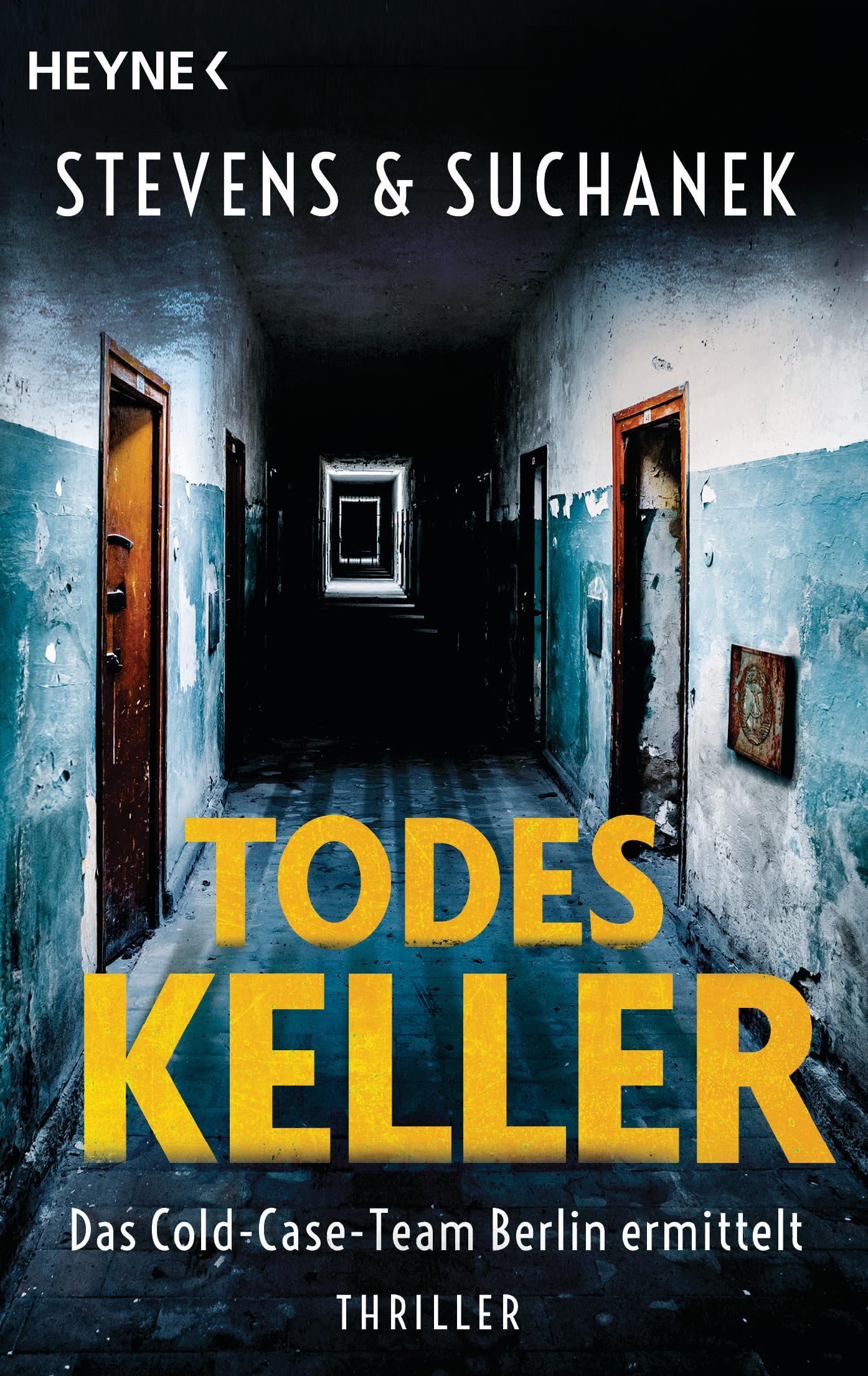 Todeskeller. Das Cold-Case-Team Berlin ermittelt: Thriller : Stevens ...