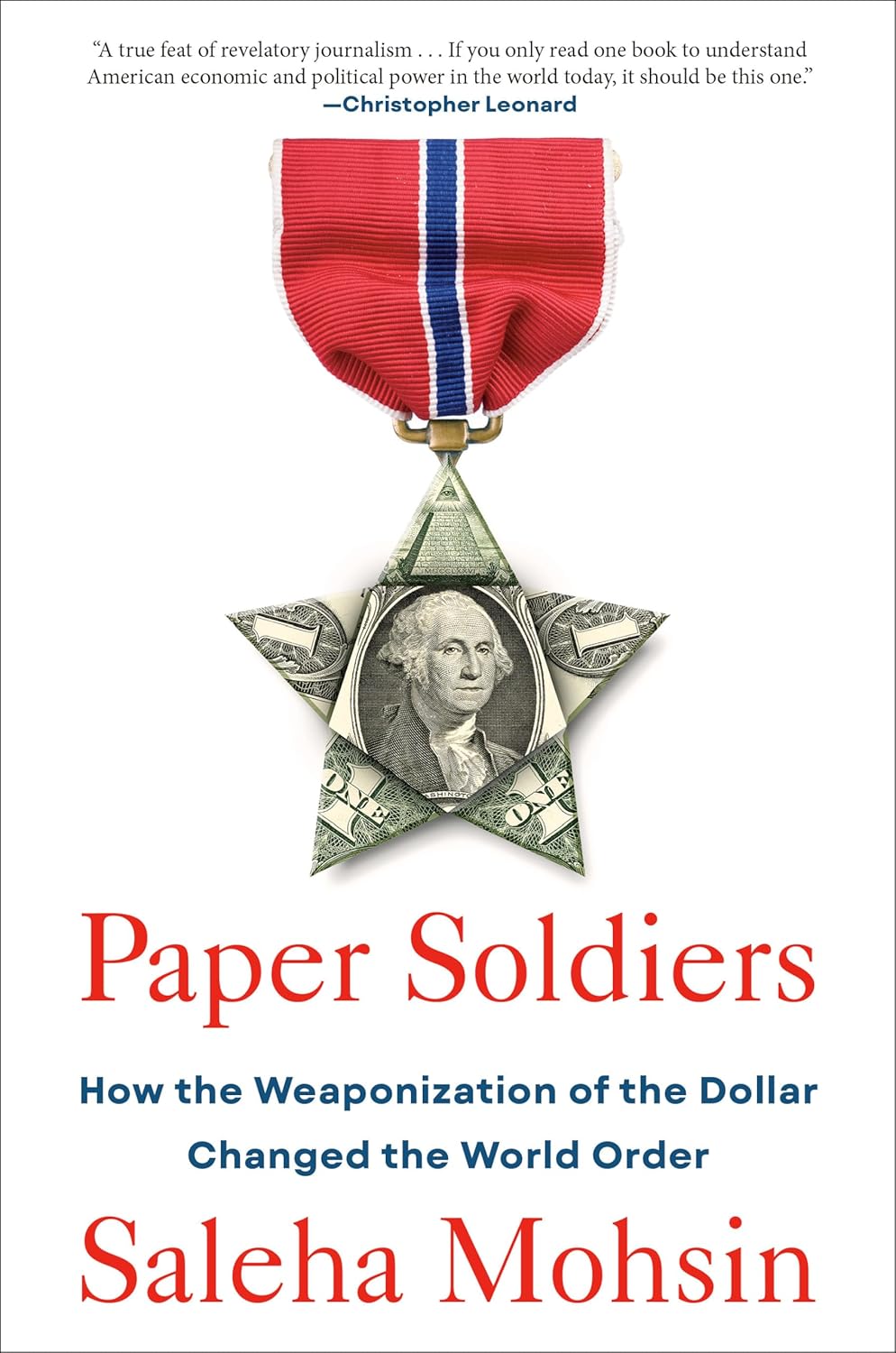 Paper Soldiers: How the Weaponization of the Dollar Changed the World ...