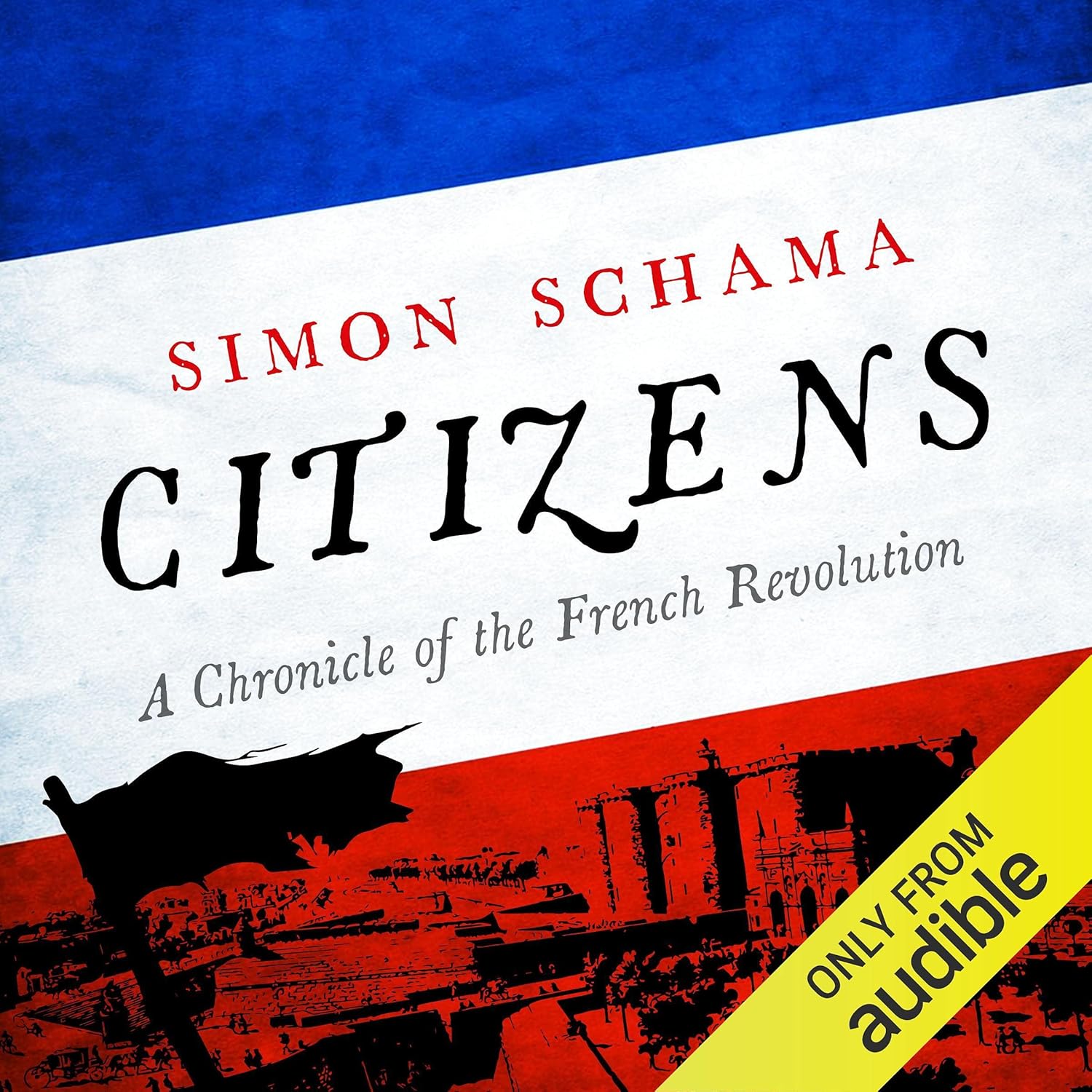 Citizens: Chronicle of the French Revolution (Audio Download): Simon Schama, Sara Powell ...